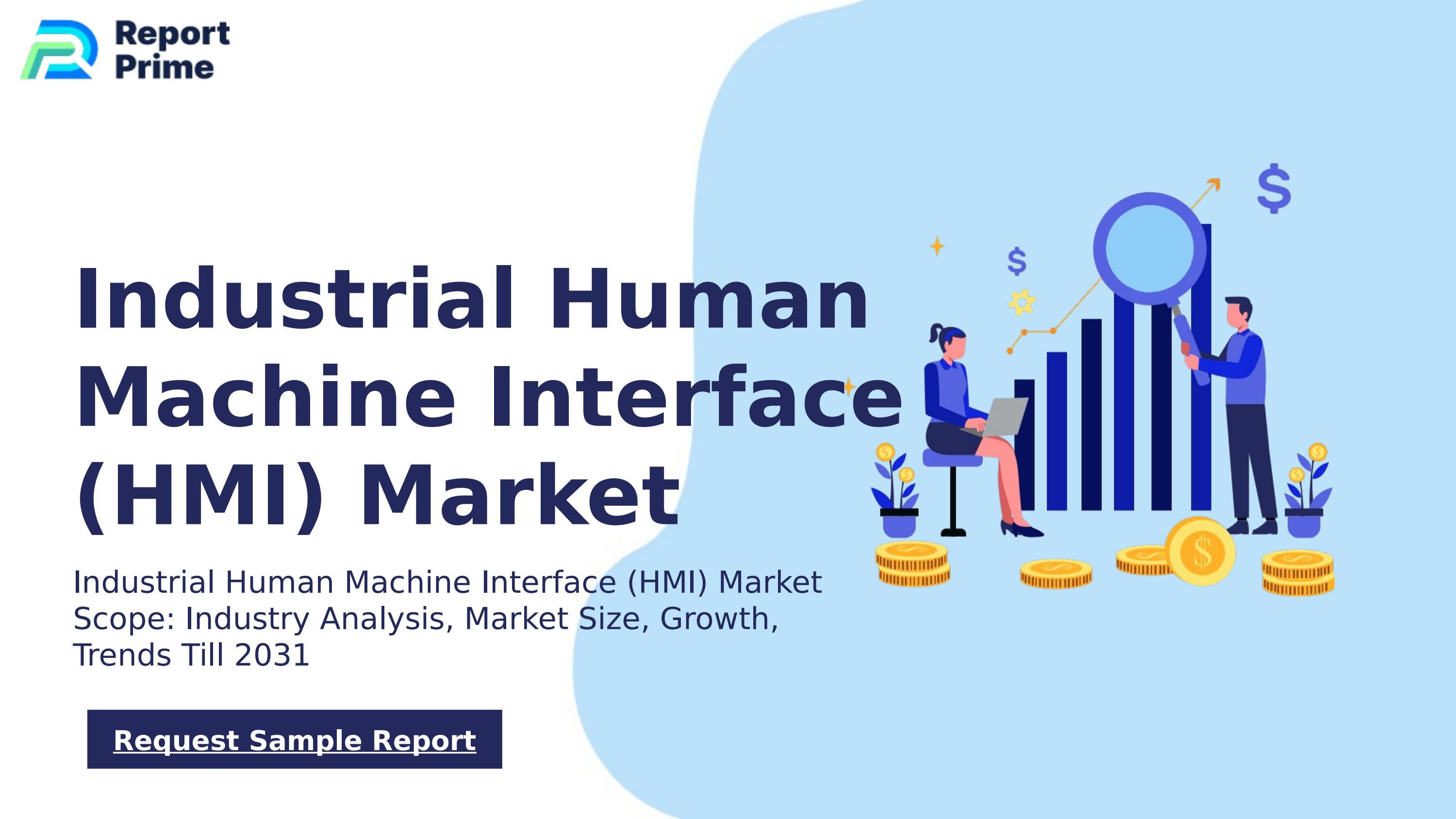 Global Industrial Human Machine Interface (HMI) market cagr 15.2% by ReportPrime - Issuu