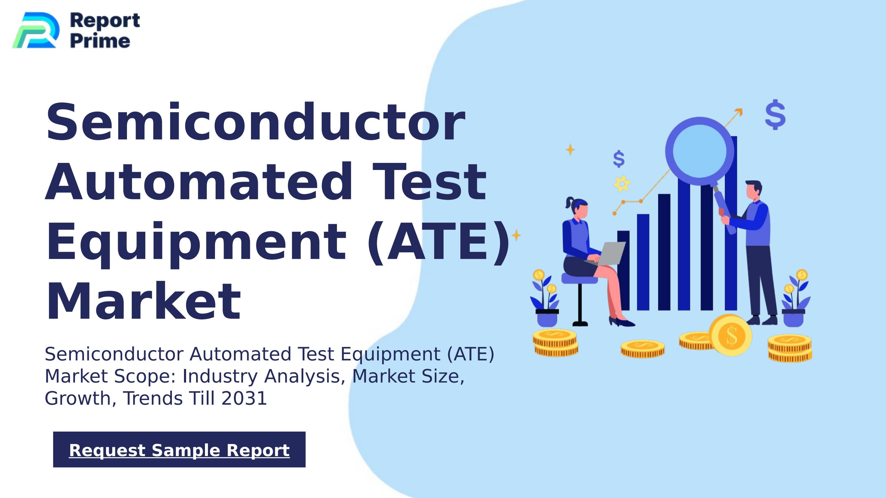 Global Semiconductor Automated Test Equipment (ATE) market cagr 10.0% ...