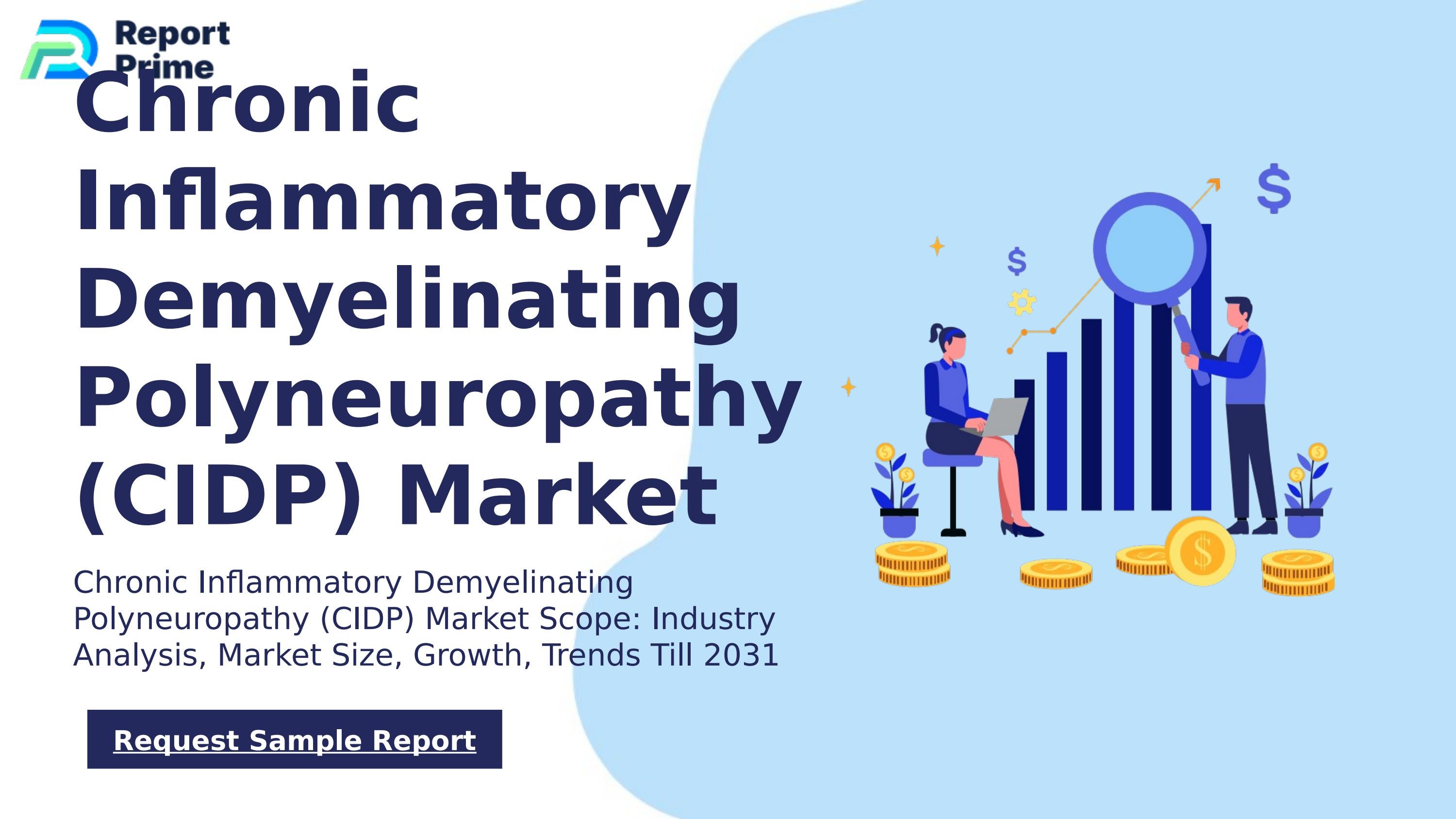 Global Chronic Inflammatory Demyelinating Polyneuropathy (CIDP) market ...