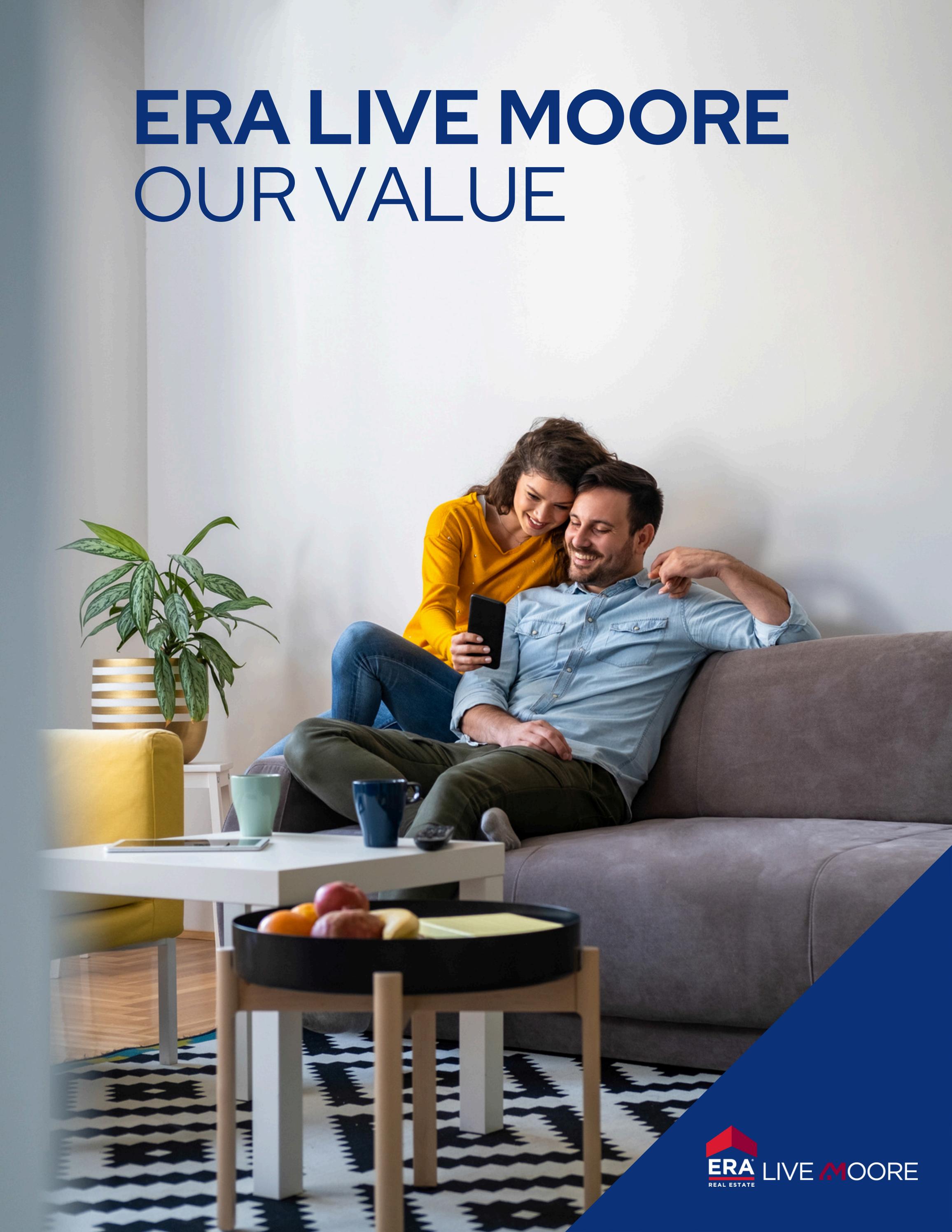 Our Value: ERA Live Moore Real Estate by ERA Live Moore Real Estate and ...