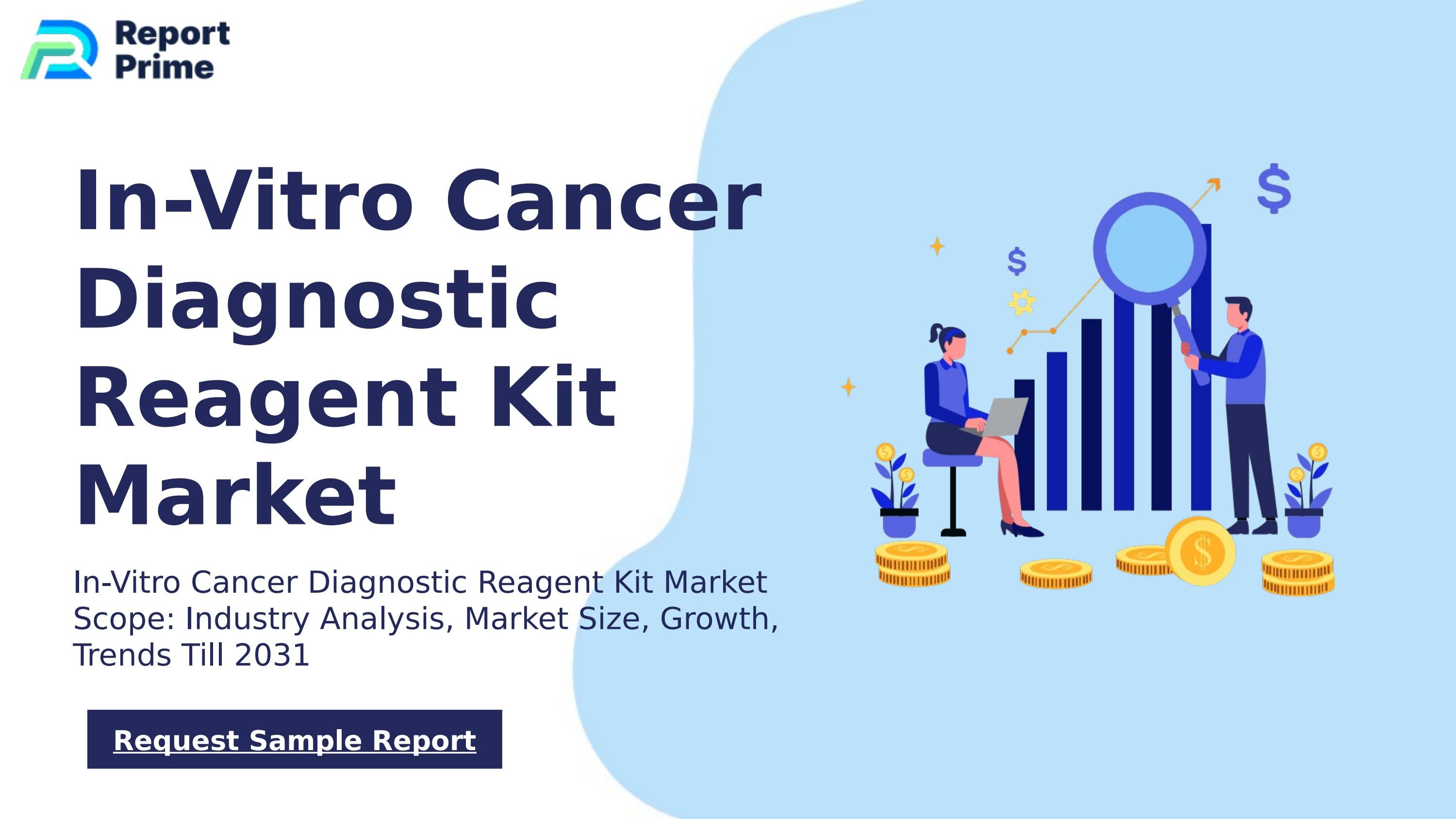 Global In-Vitro Cancer Diagnostic Reagent Kit market cagr 14.5% by ...