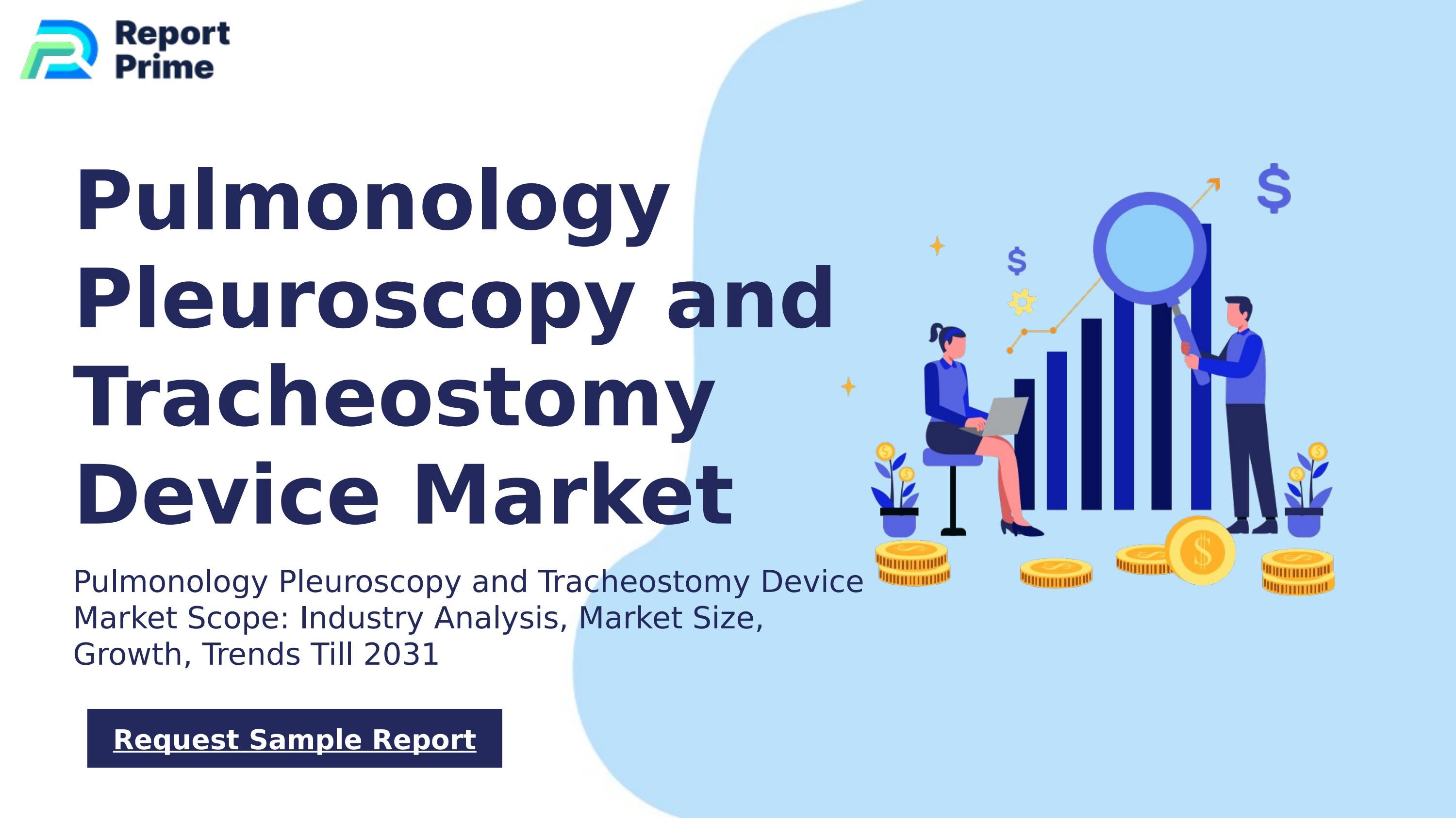 Global Pulmonology Pleuroscopy and Tracheostomy Device market cagr 8.4% ...