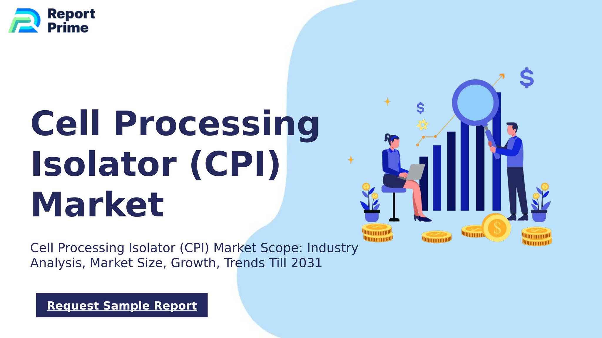 Global Cell Processing Isolator (CPI) market cagr 12.7% by ReportPrime - Issuu
