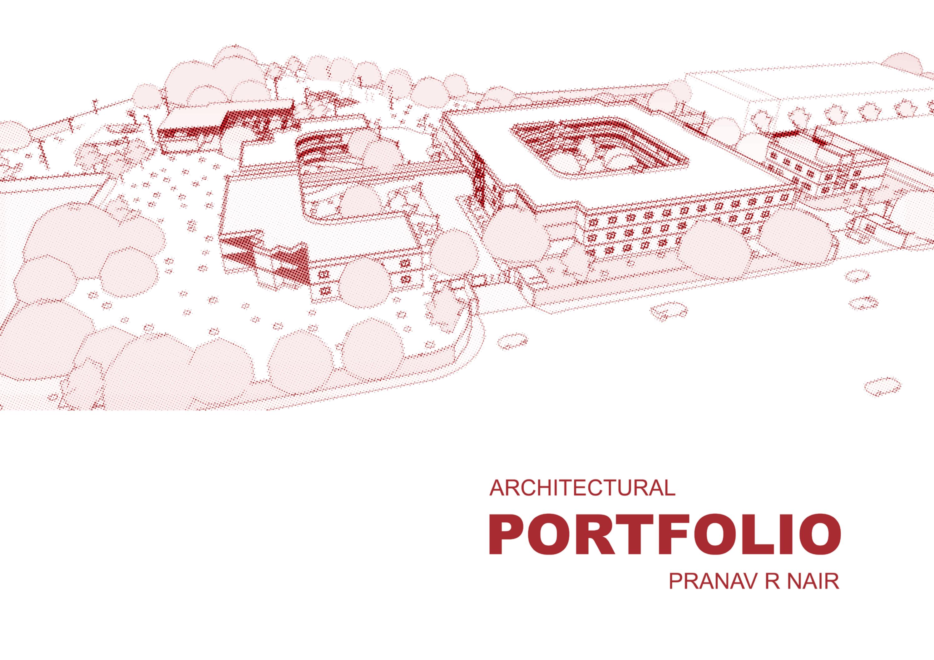 Pranav R Nair - Architectural Portfolio 2024 by Pranav R Nair - Issuu