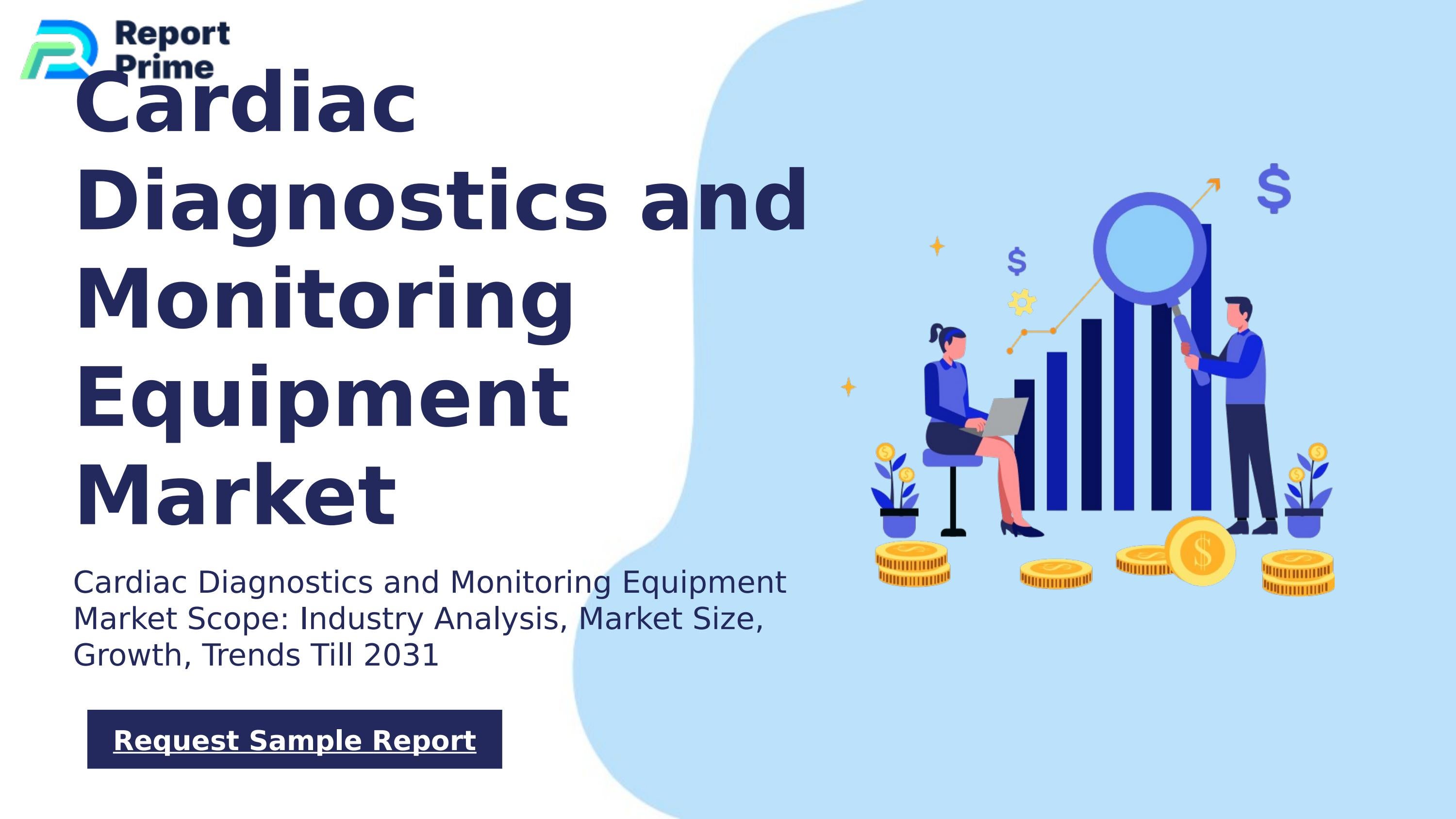 Global Cardiac Diagnostics and Monitoring Equipment market cagr 8.2% by ...