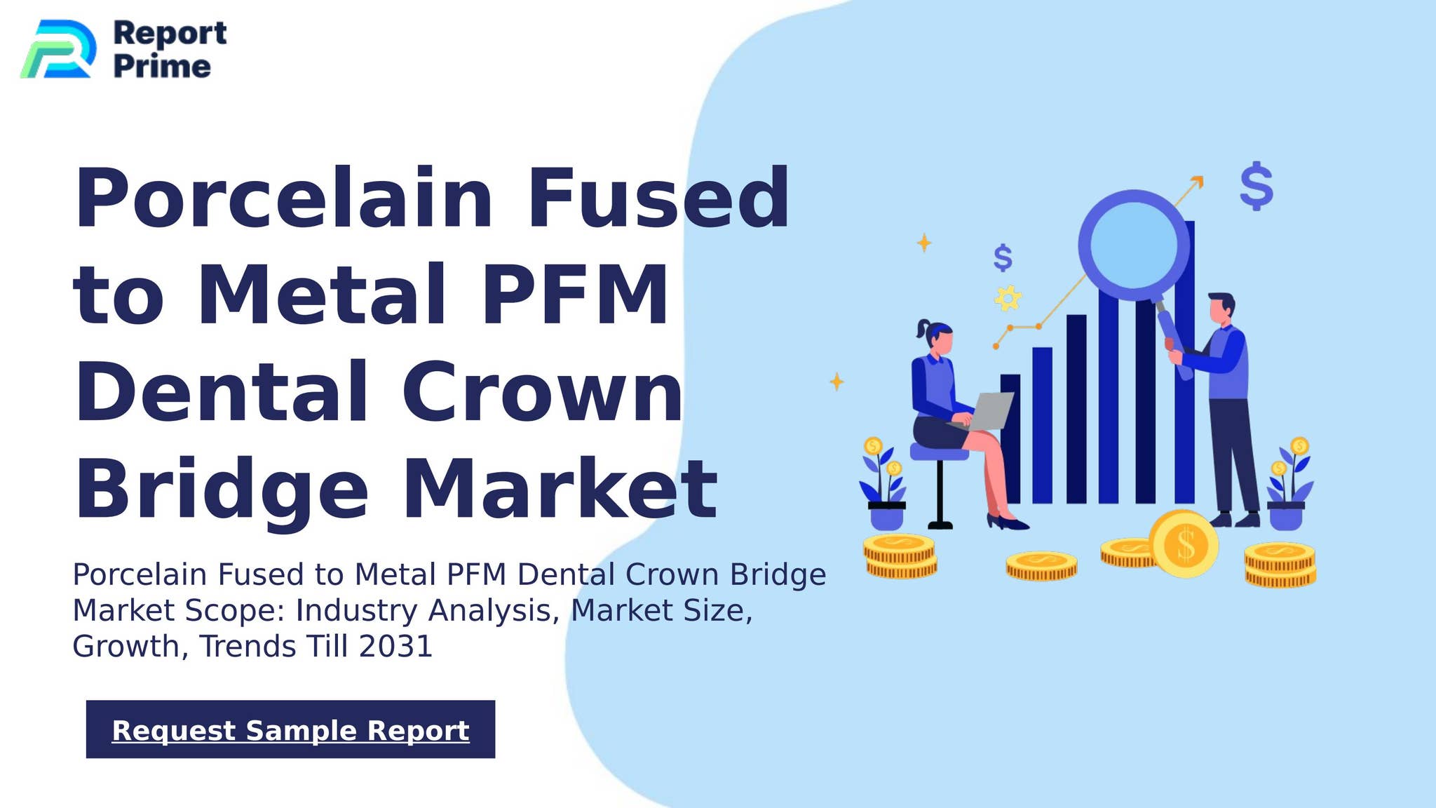 Global Porcelain Fused to Metal PFM Dental Crown Bridge market cagr 5. ...