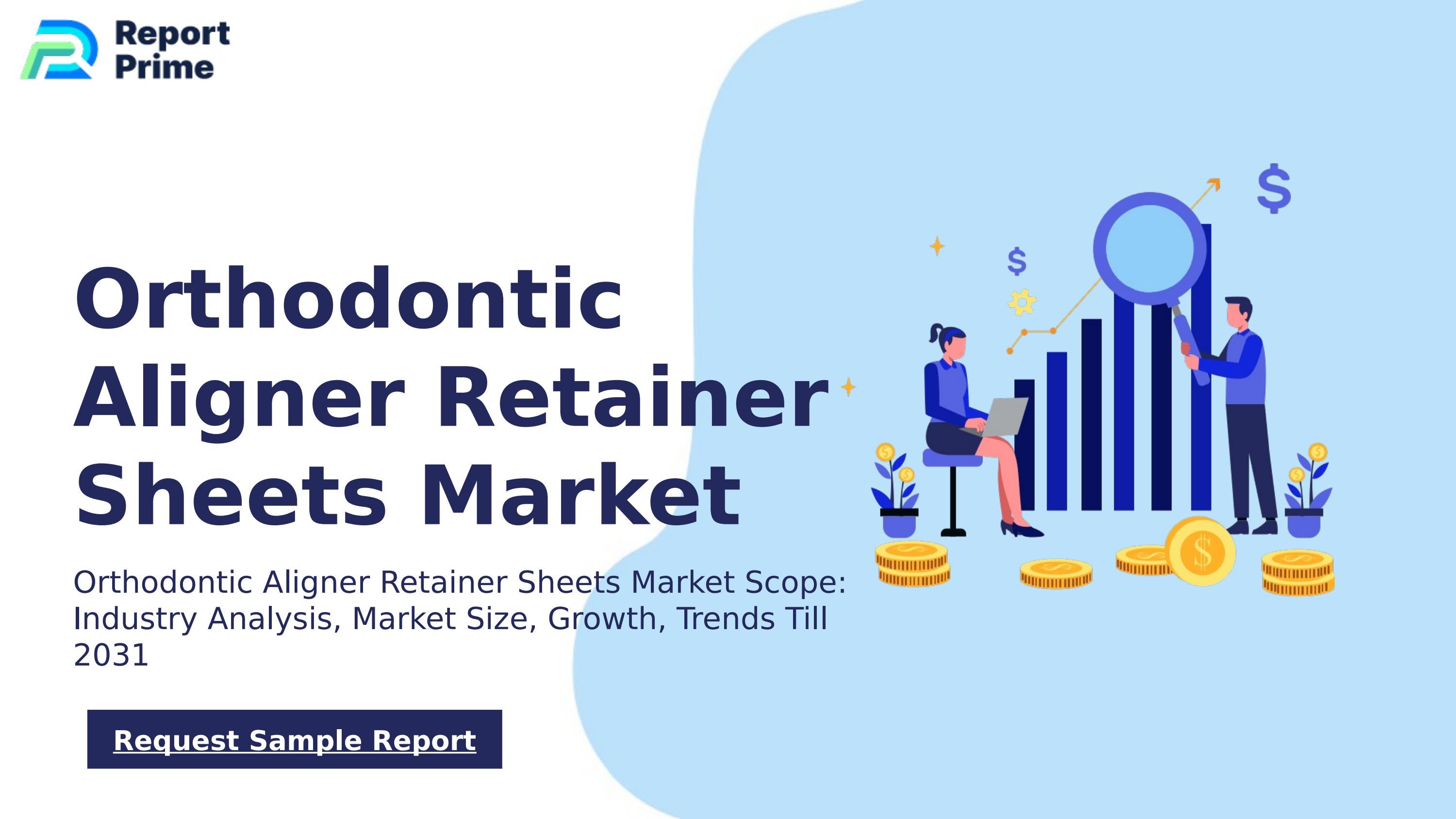 Global Orthodontic Aligner Retainer Sheets market cagr 5.10% by ...