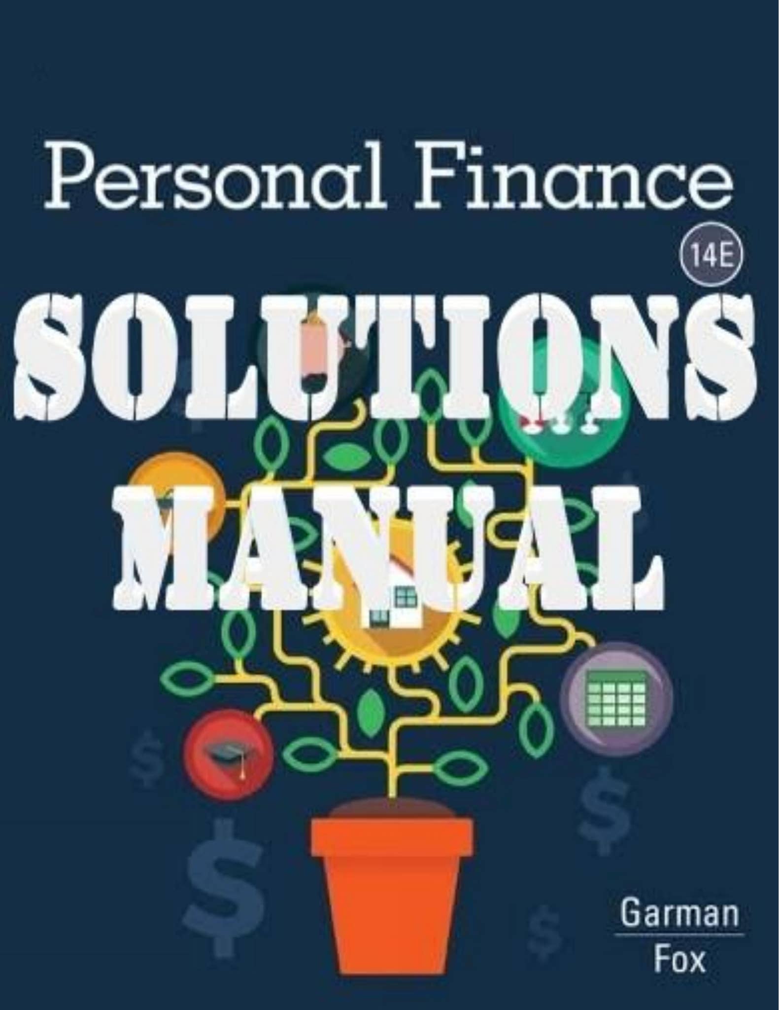 Personal Finance. 14th Edition by Garman Fox & Raymond. (All 17 ...