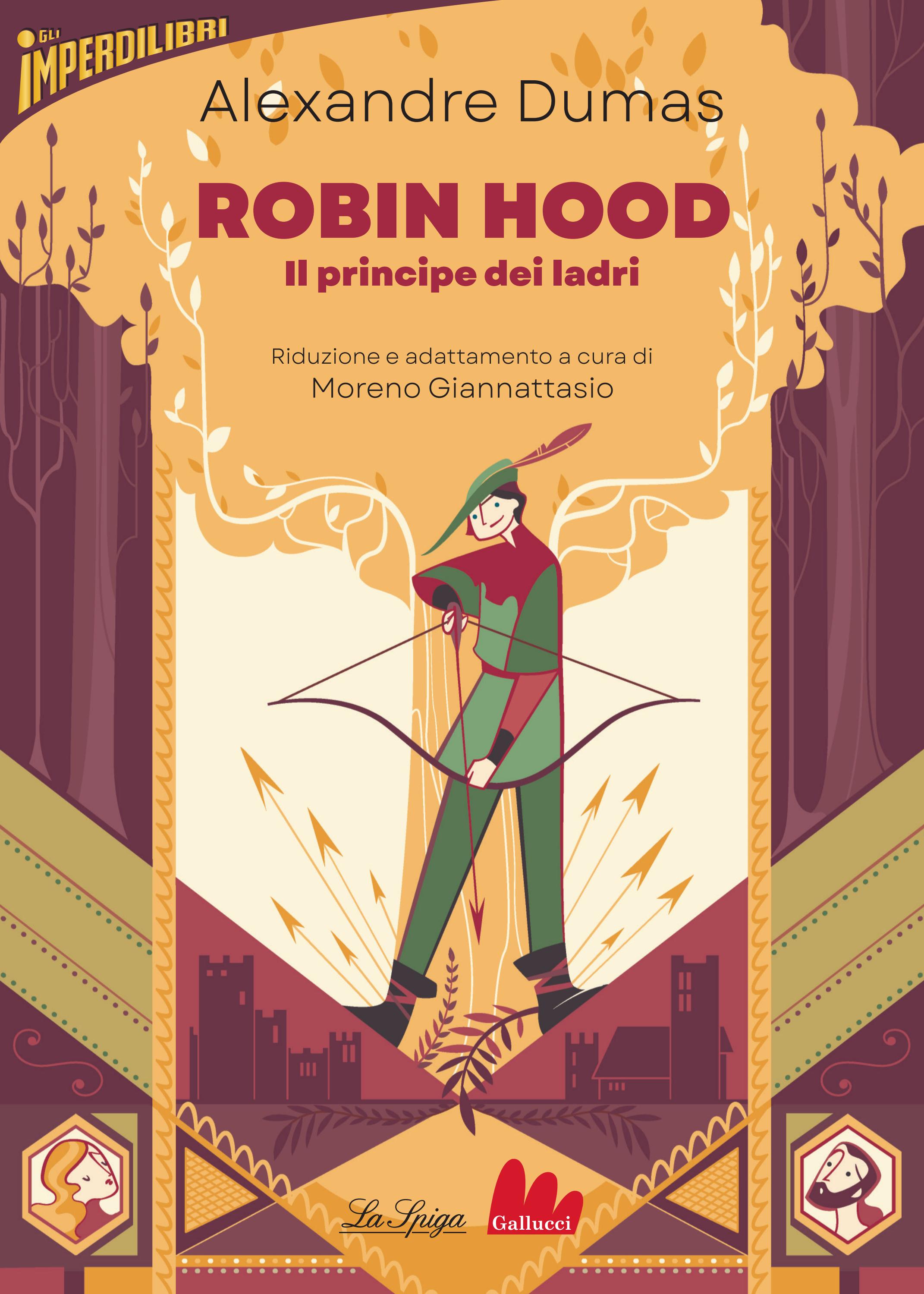 Robin Hood. Il principe dei ladri di Alexandre Dumas by Carlo Gallucci ...