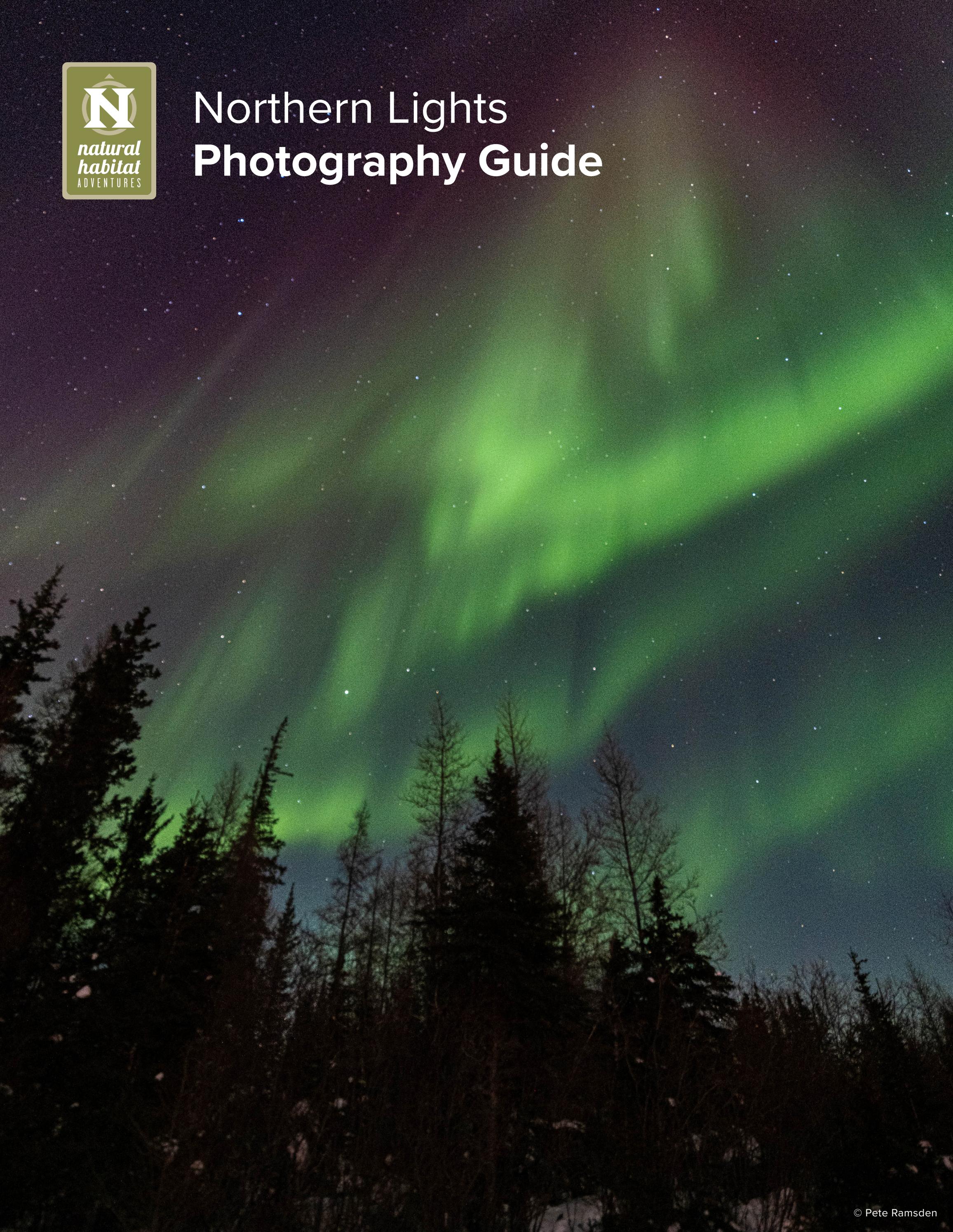 Northern Lights Photography Guide by Natural Habitat Adventures - Issuu