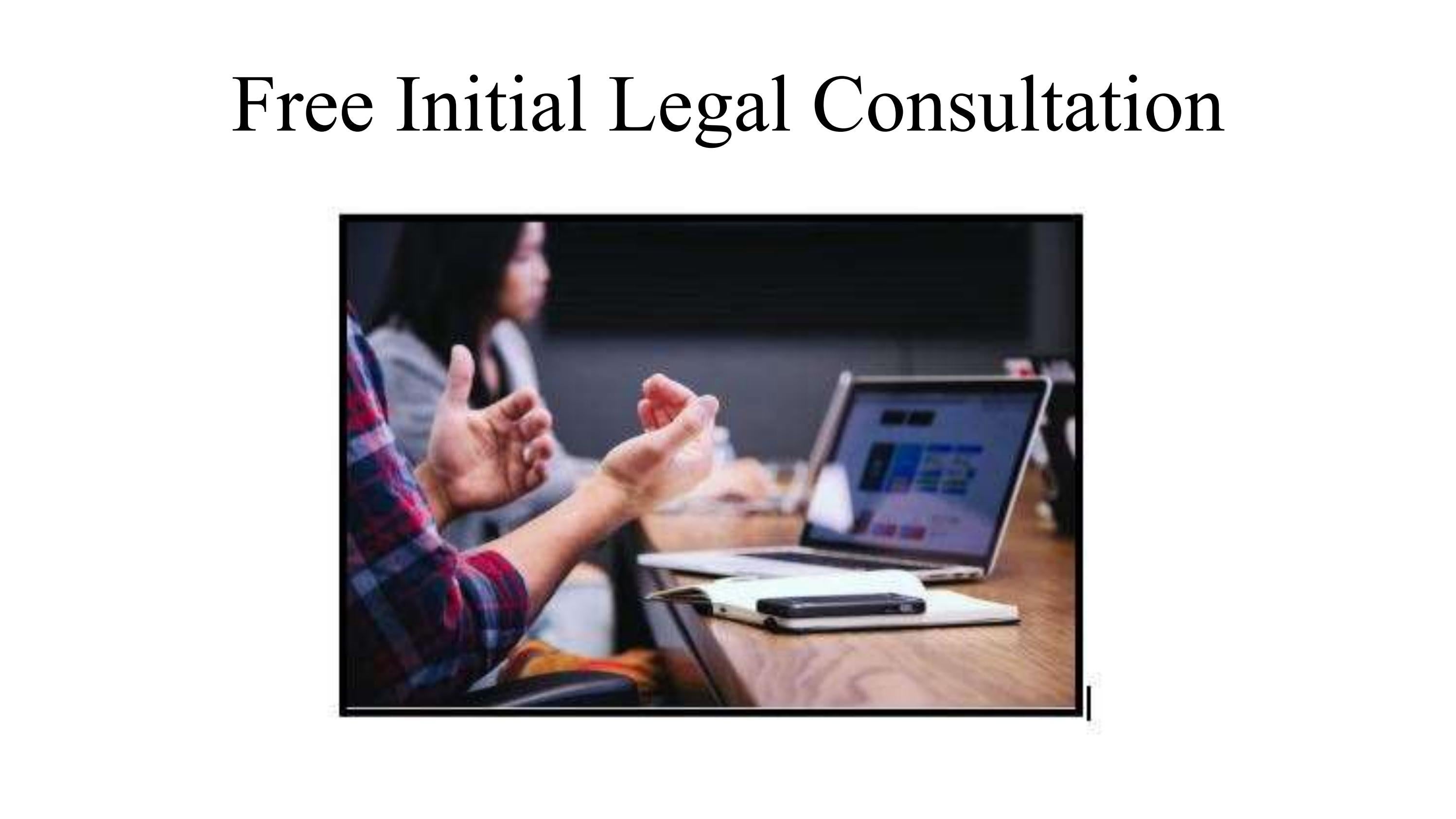 Making the Most of Your Free Initial Legal Consultation by ...