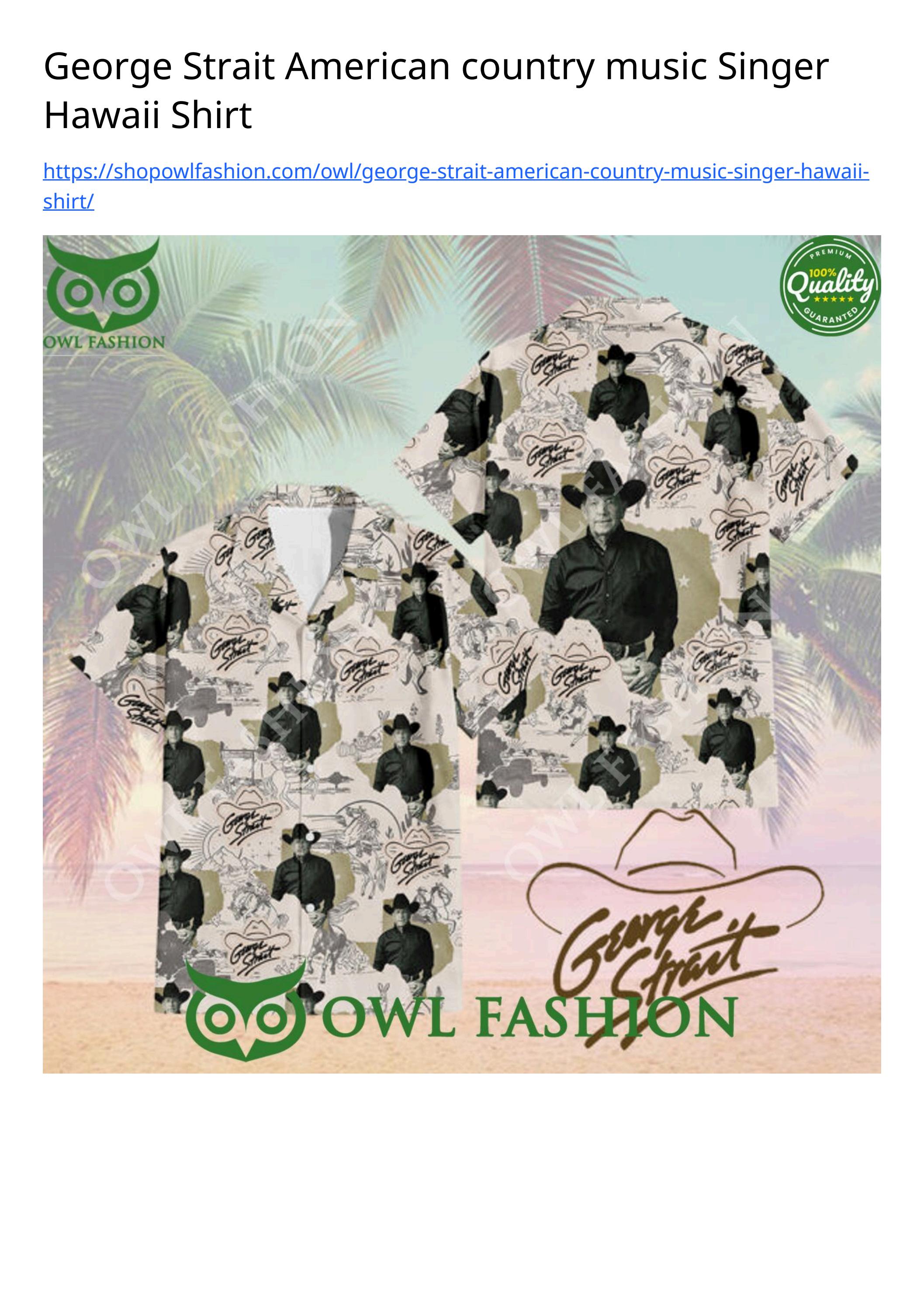 George Strait American country music Singer Hawaii Shirt by Shop Owl ...