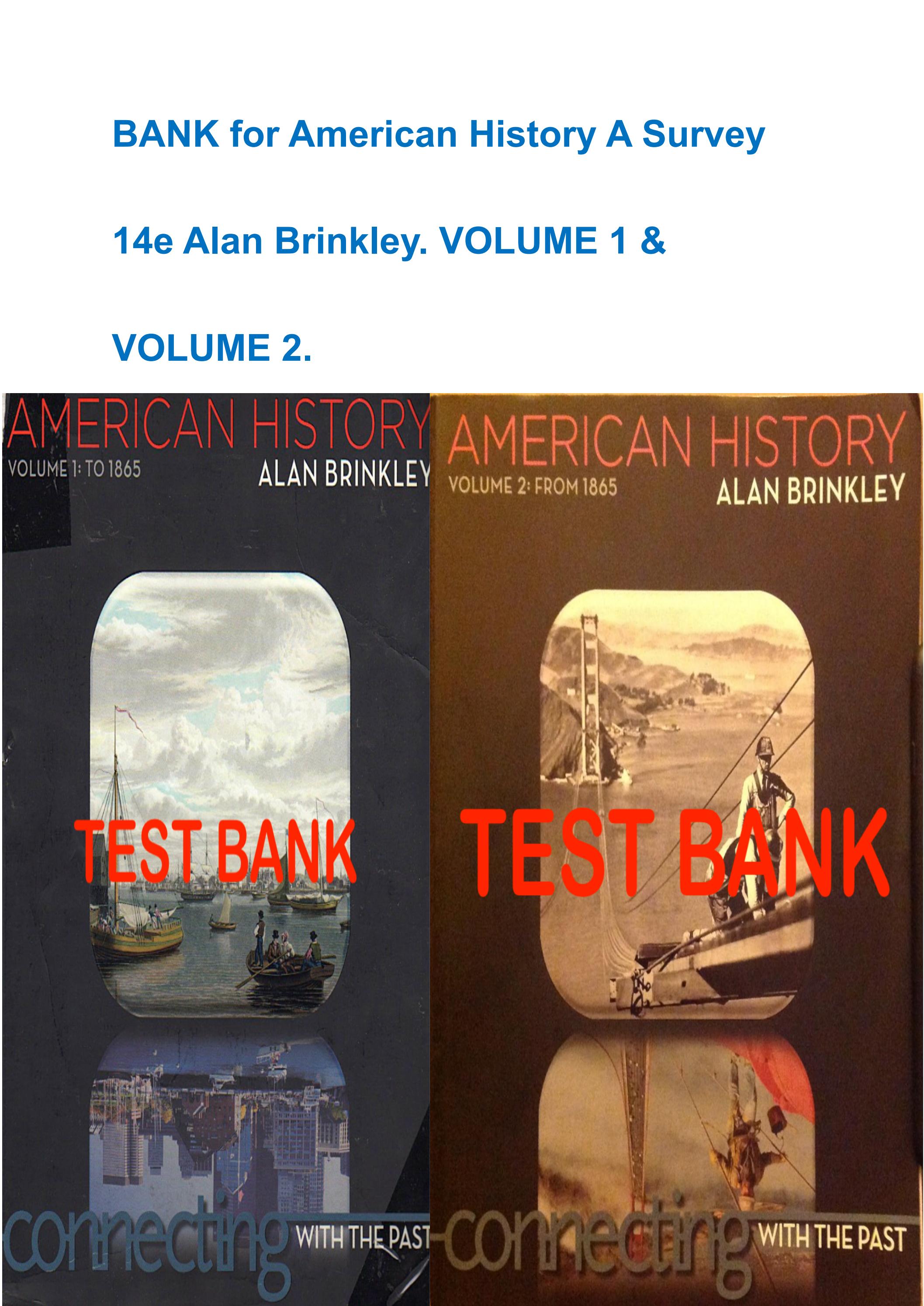 TEST BANK for American History A Survey 14e Alan Brinkley. by ...