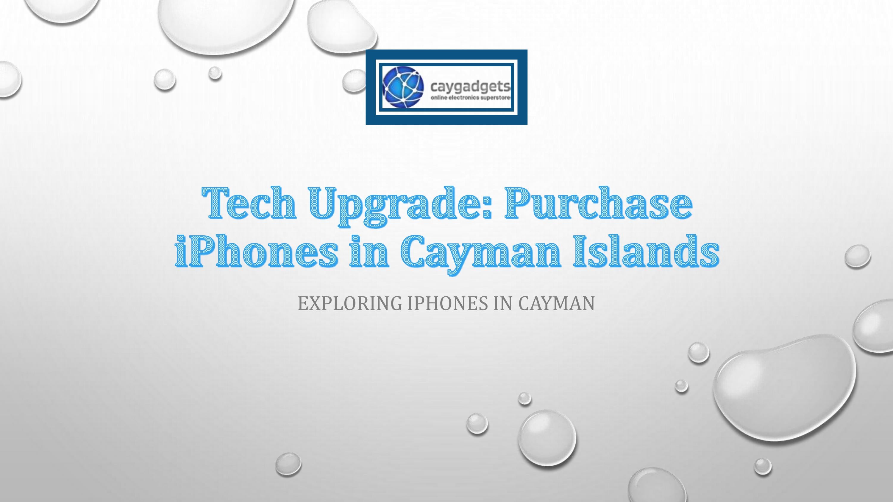 Tech Upgrade: Purchase iPhones in Cayman Islands by Caygadgets - Issuu
