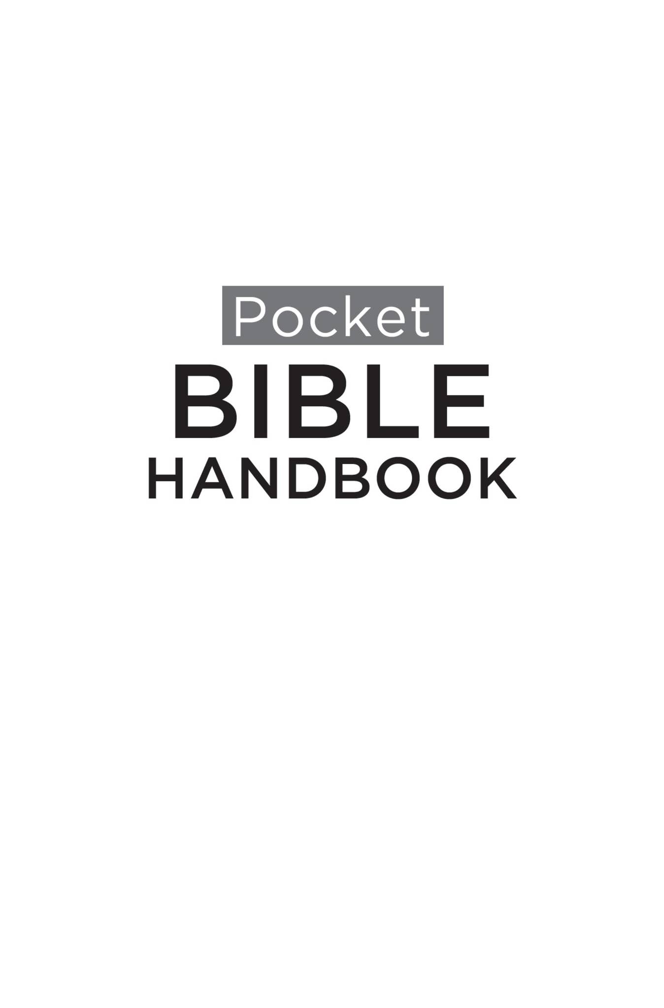Pocket Bible Handbook by George W. Knight by Barbour Books - Issuu