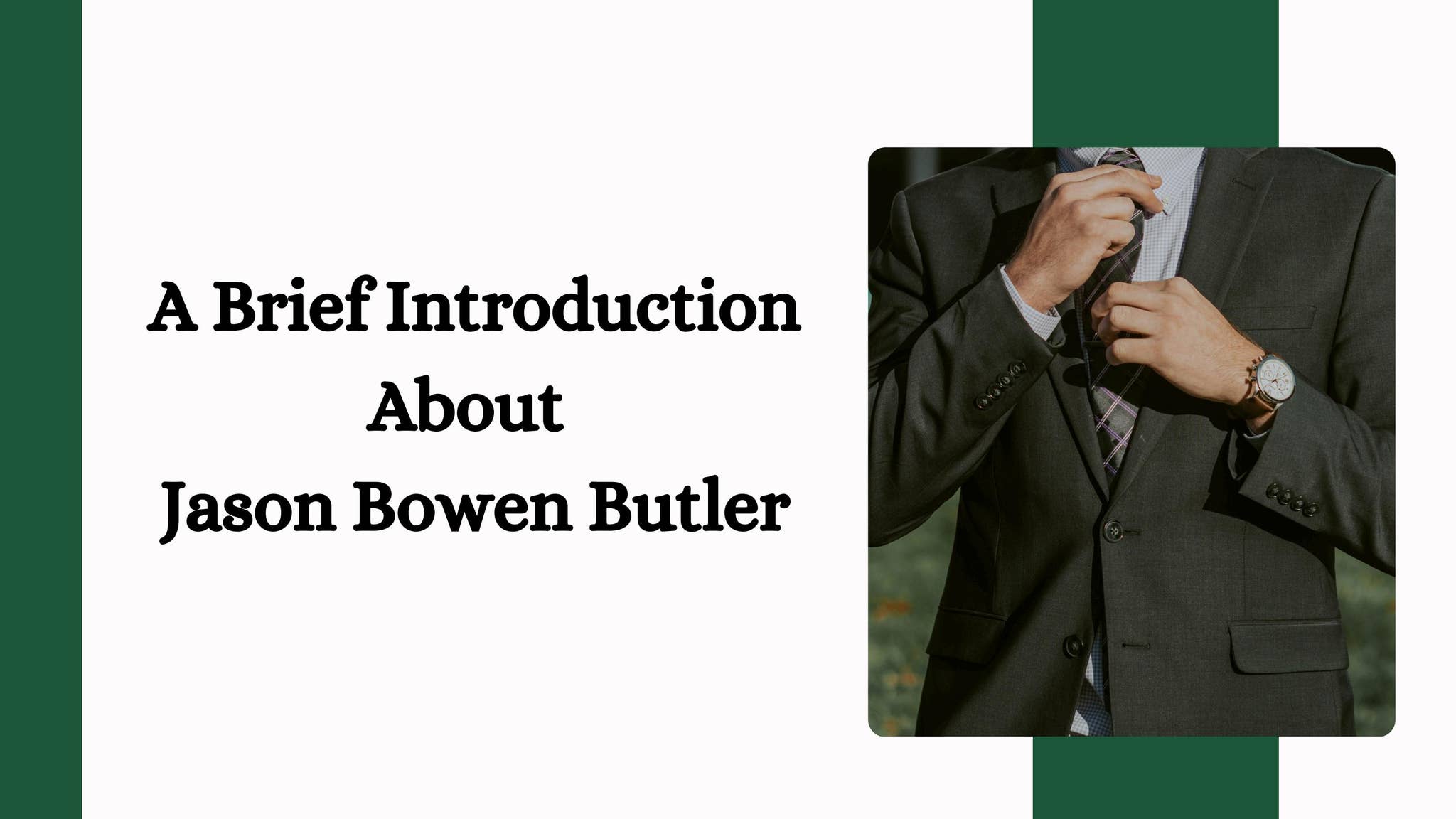 A Brief Introduction About Jason Bowen Butler by Jason Bowen Butler - Issuu
