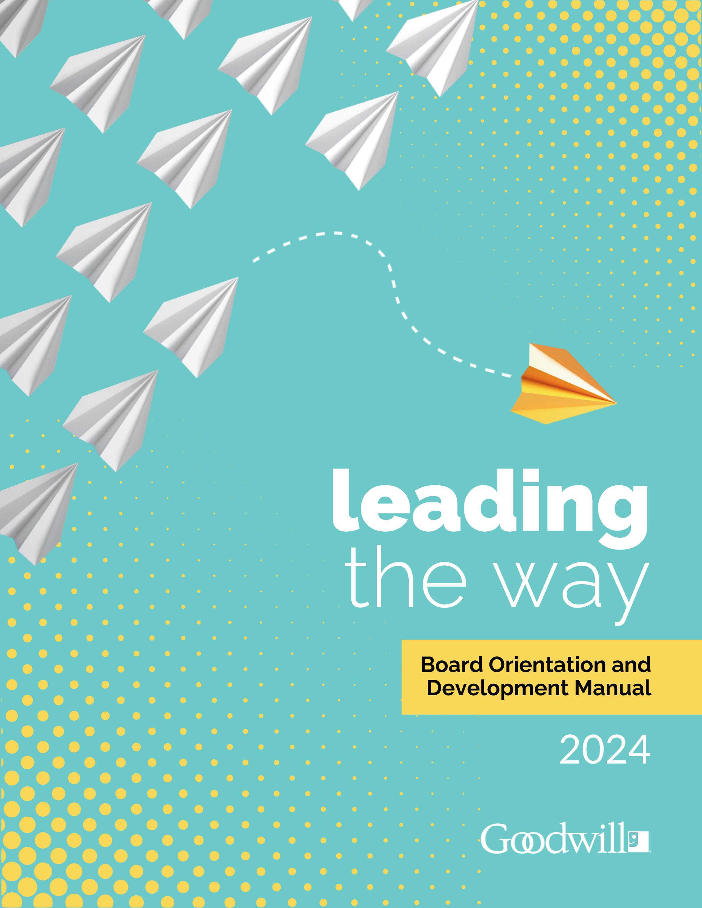 Board Orientation Manual - June 2024 by goodwillgoodskills.org - Issuu