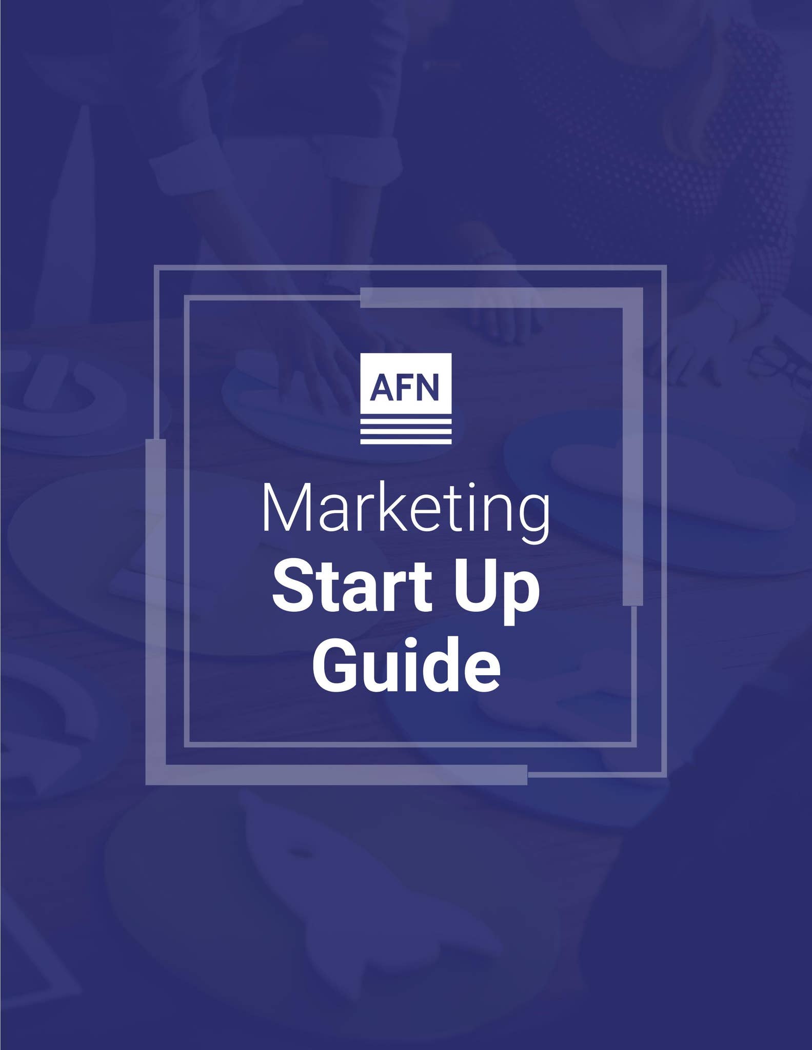 AFN Marketing Start Up Guide by American Financial Network - Issuu