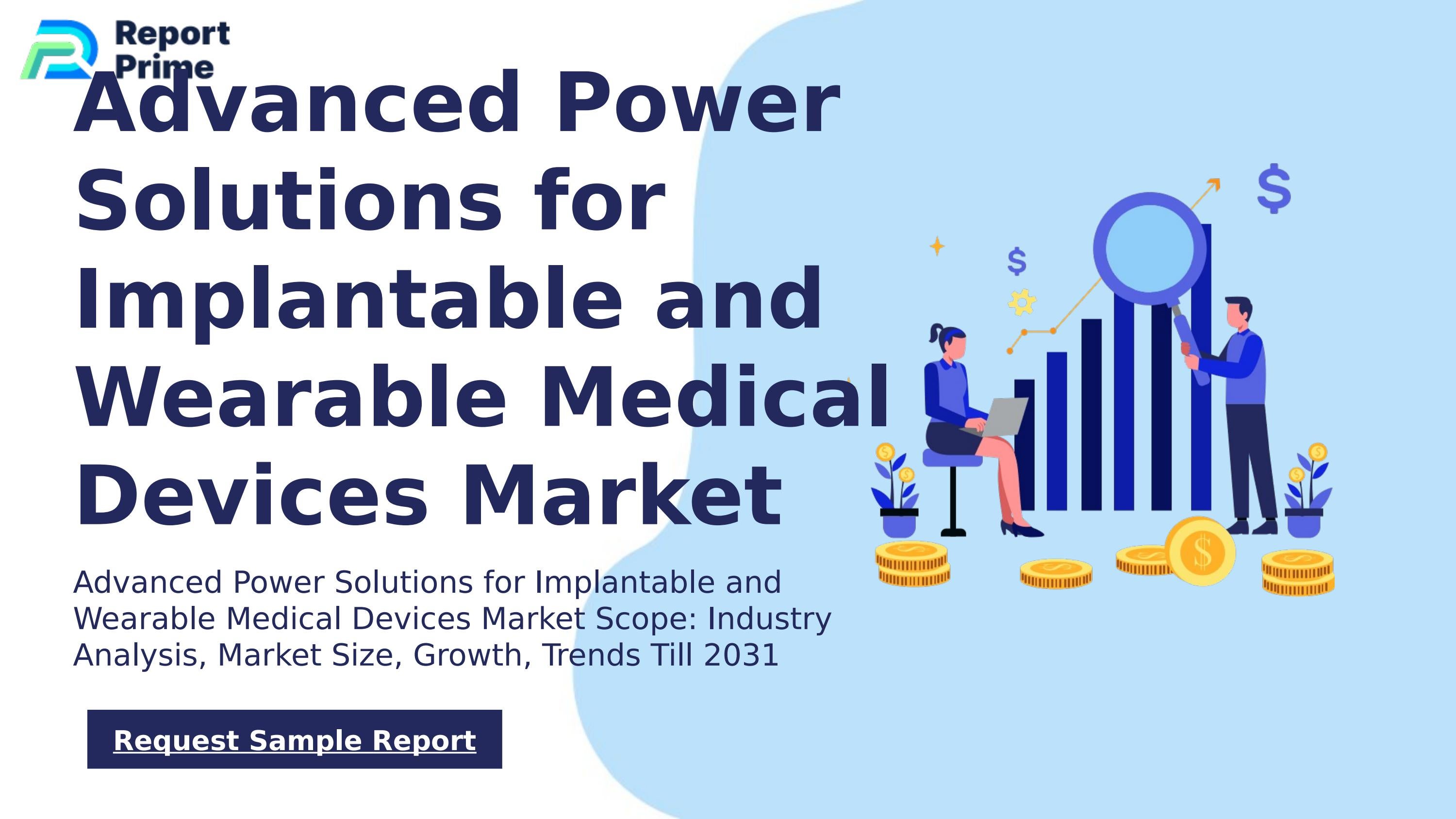 Global Advanced Power Solutions for Implantable and Wearable Medical ...