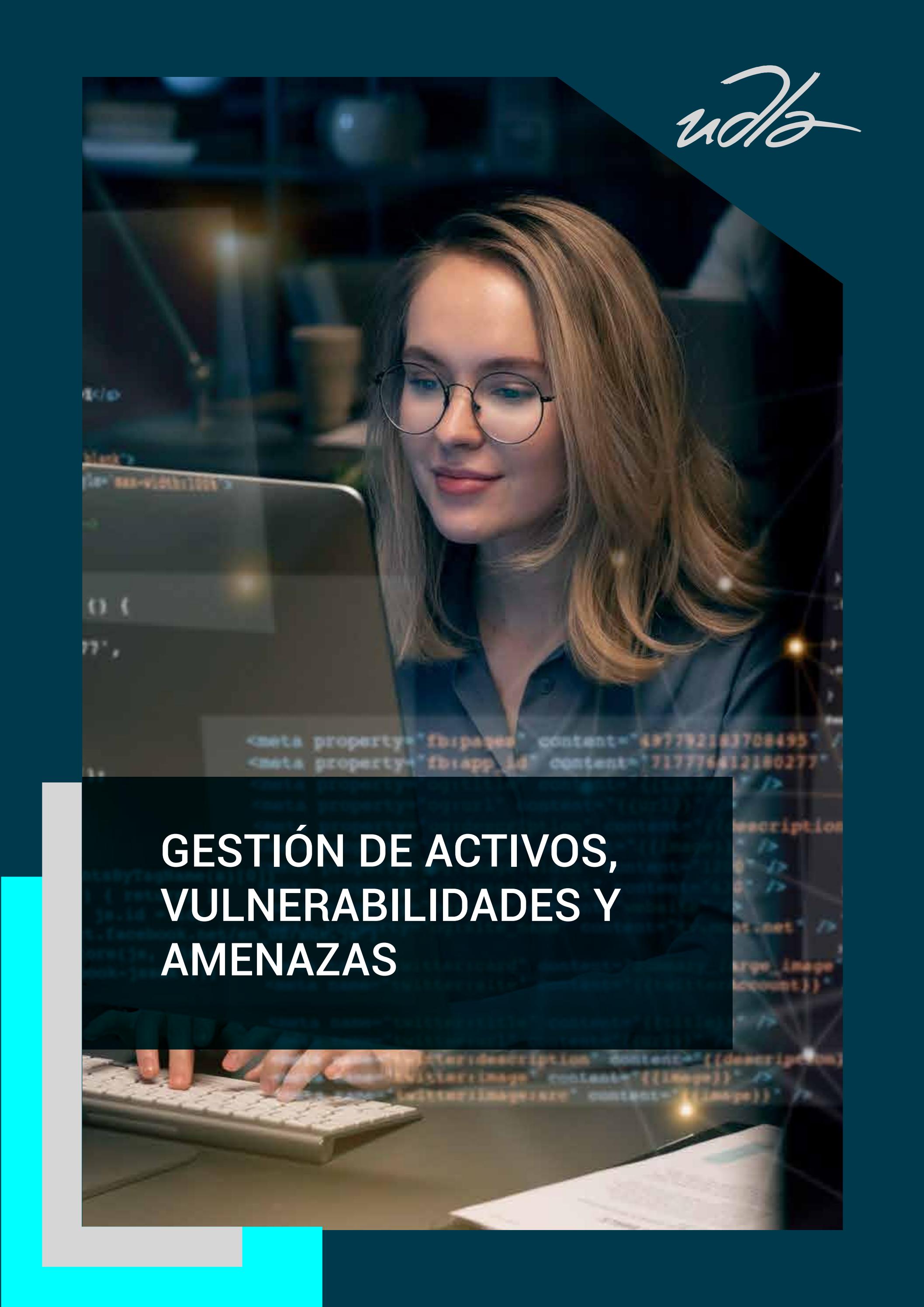Gestión de activos, vulnerabilidades y amenazas by DIRECCIÓN DE ...