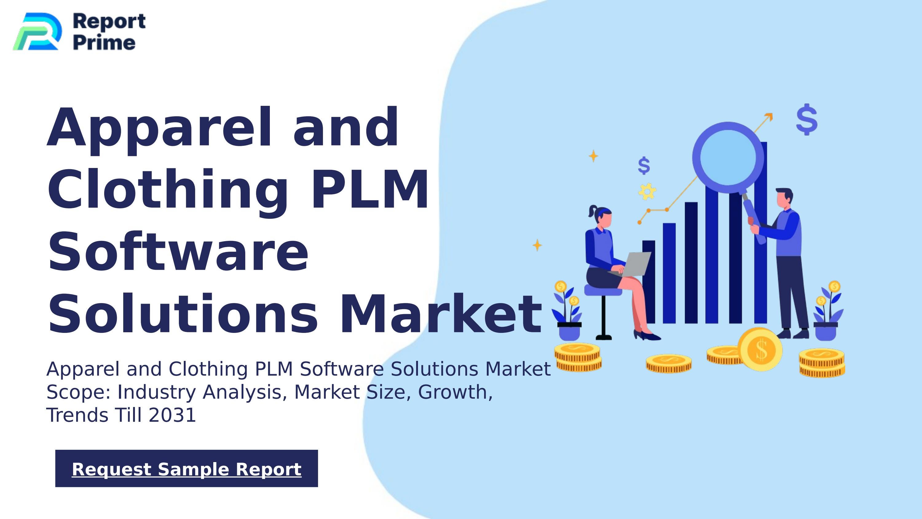 Global Apparel and Clothing PLM Software Solutions market cagr 8.8% by ReportPrime - Issuu