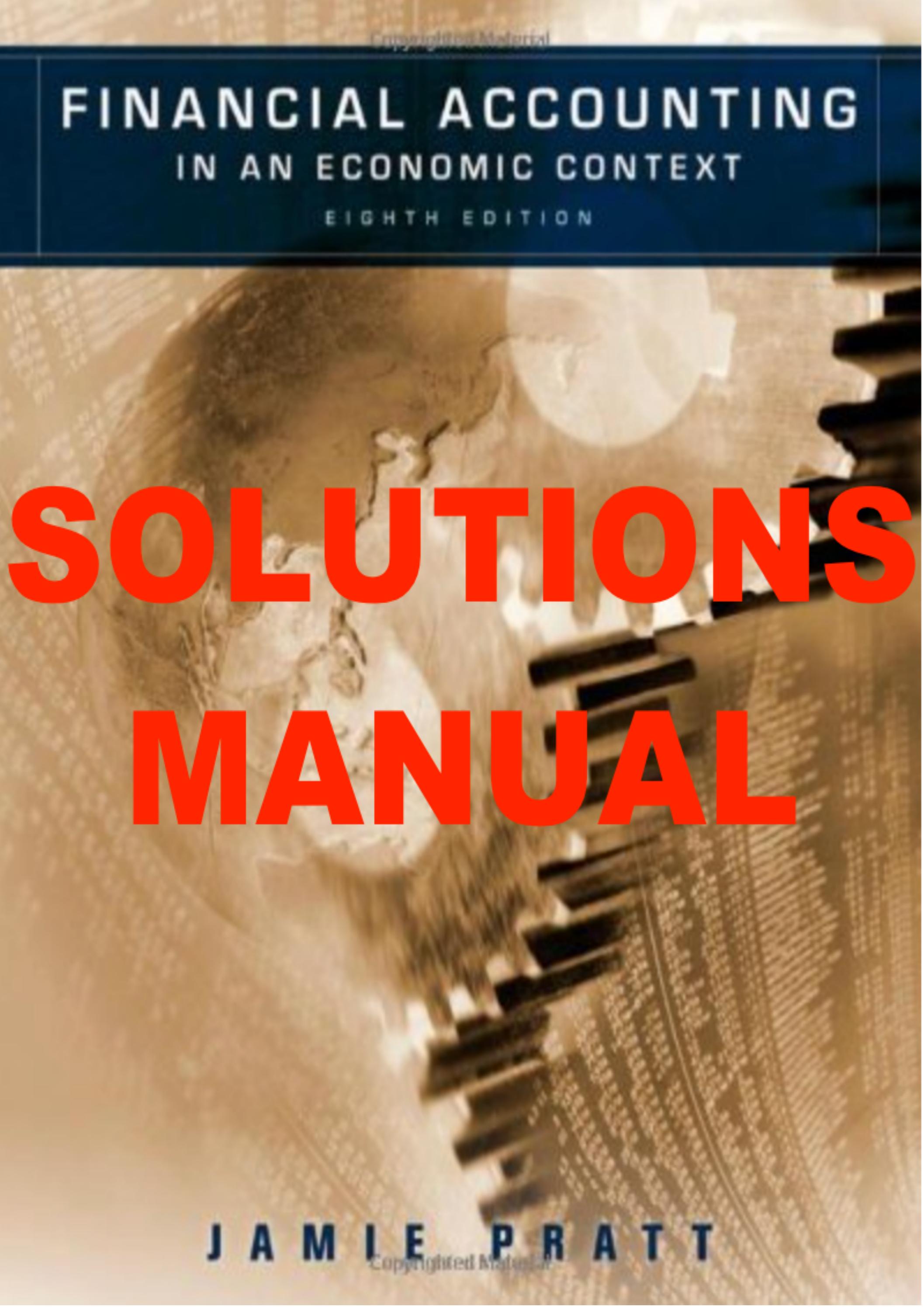 SOLUTIONS MANUAL for Financial Accounting in an Economic Context 8e ...
