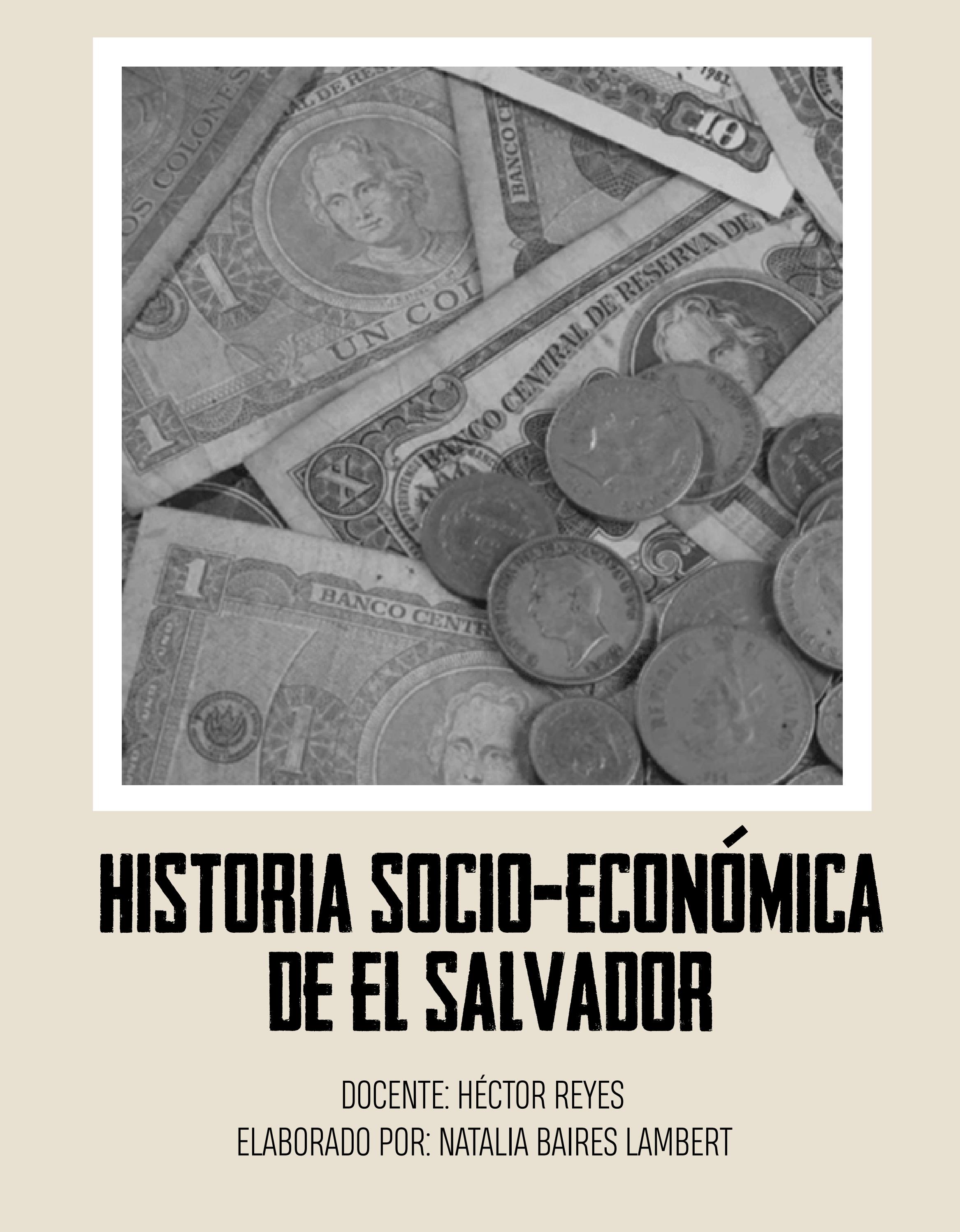 Historia Socio-Económica de El Salvador by Luis Fernando Baires Lambert ...