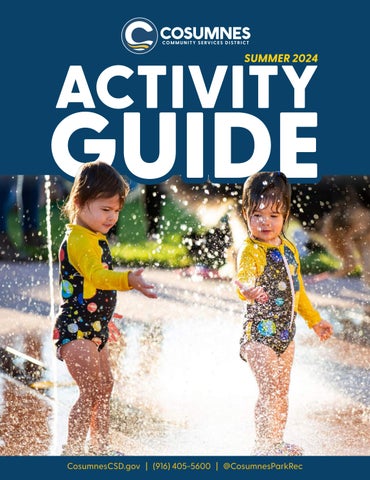 Cosumnes CSD 2024 Summer Activity Guide by Cosumnes Parks & Recreation ...
