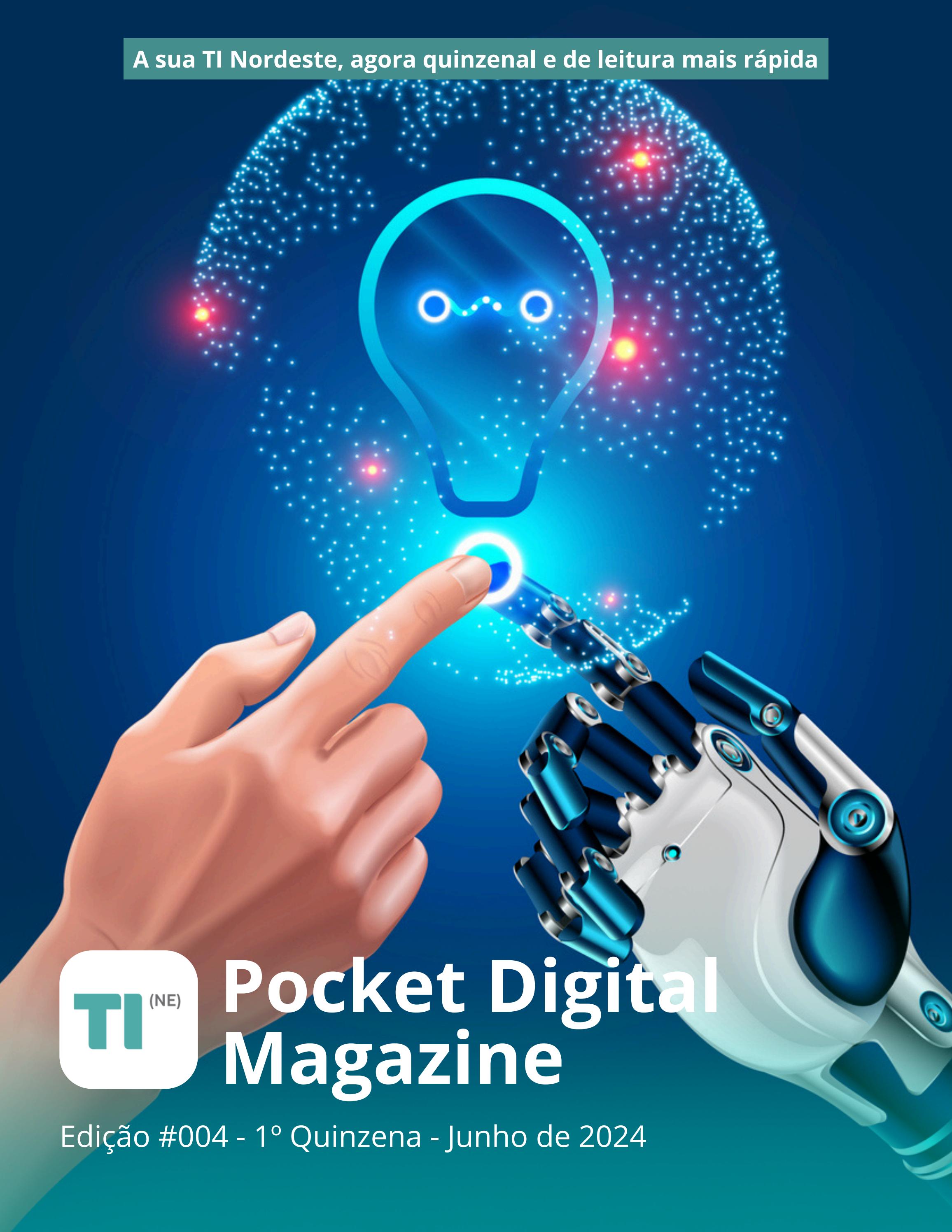 Ti Nordeste Pocket Digital Magazine 004 - 1a Quinzena Junho 2024 by TI ...