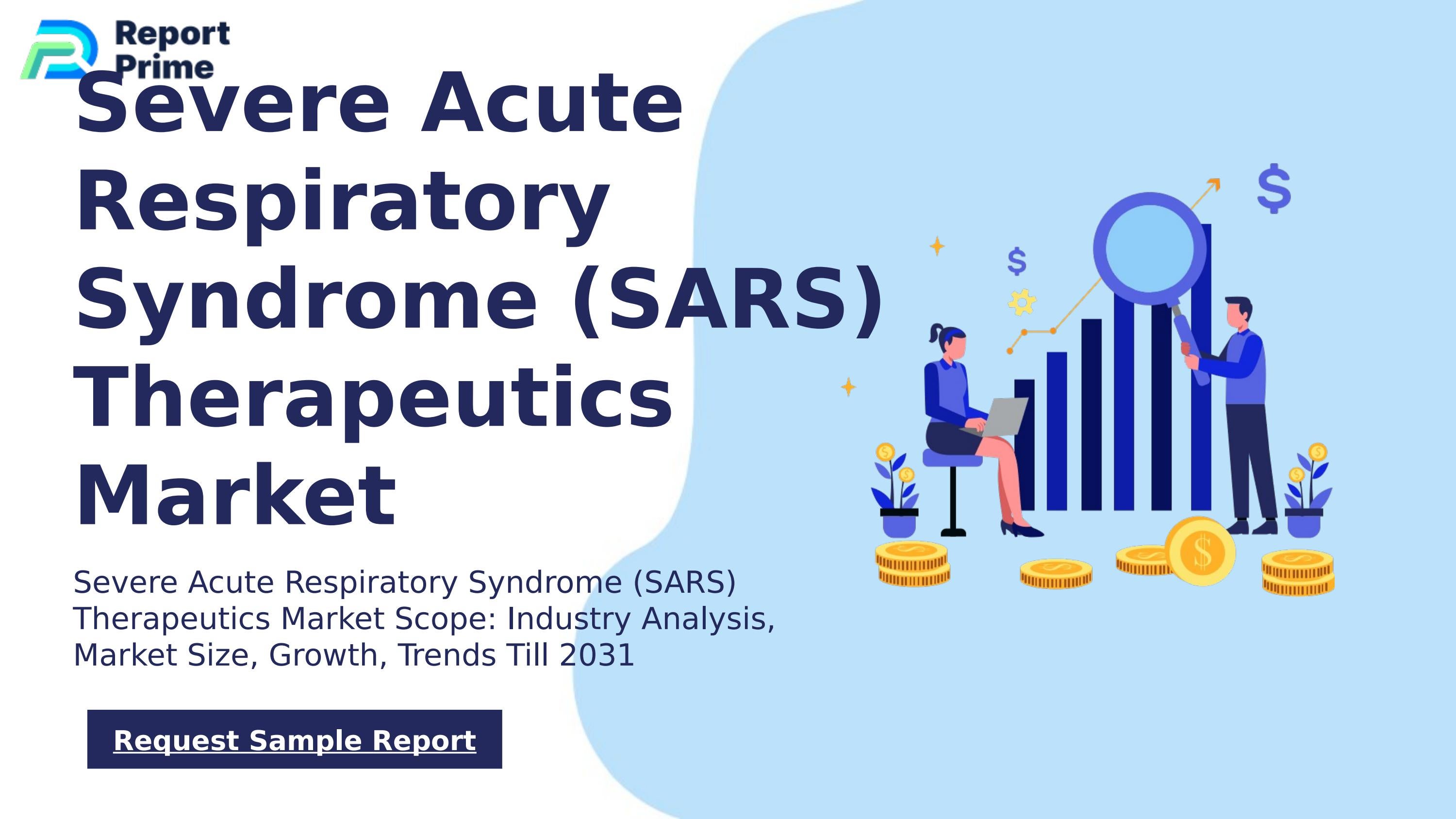 Global Severe Acute Respiratory Syndrome (SARS) Therapeutics market ...