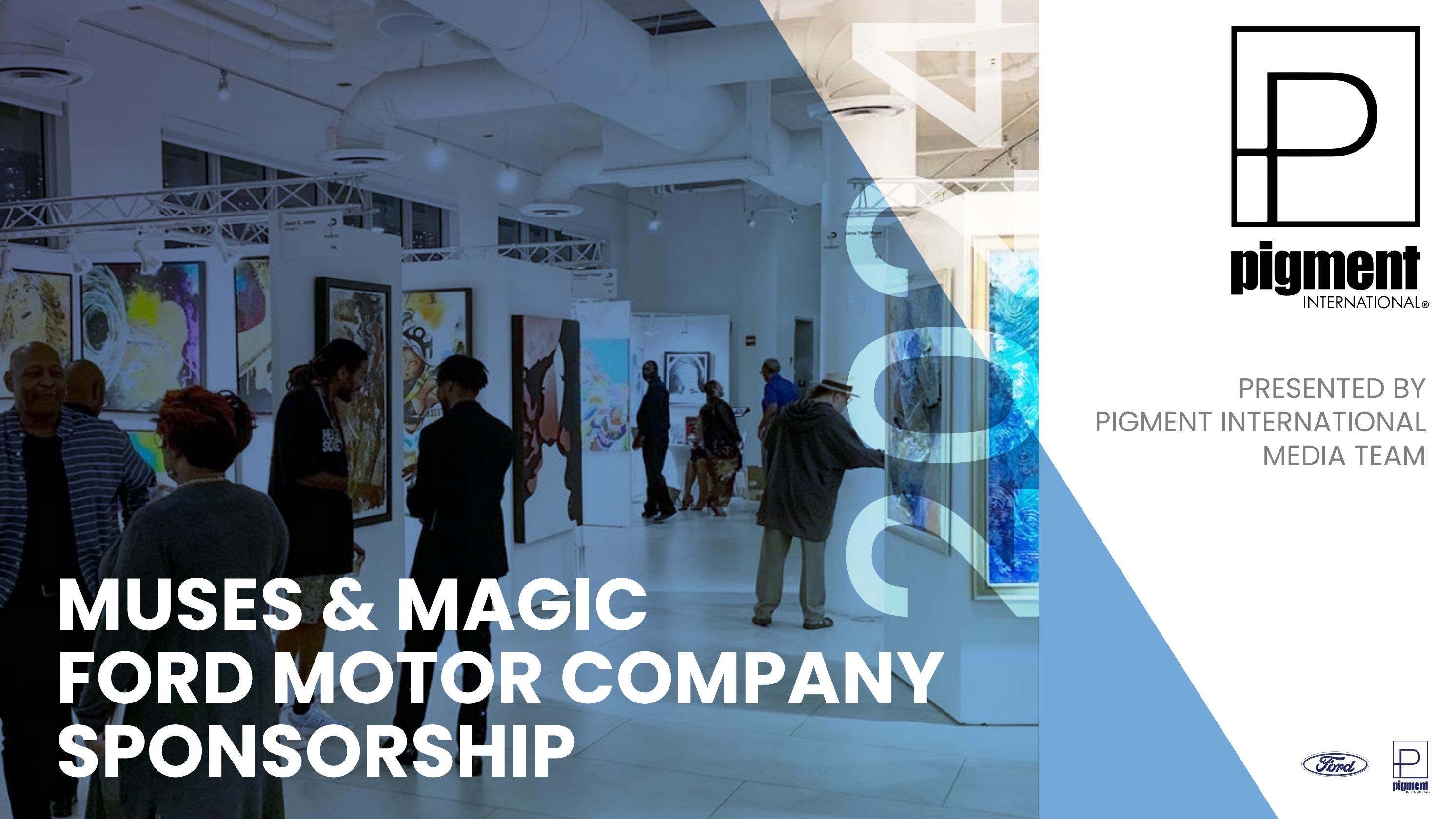 MUSES & MAGIC FORD MOTOR COMPANY SPONSORSHIP by Cedric D. Fisher ...