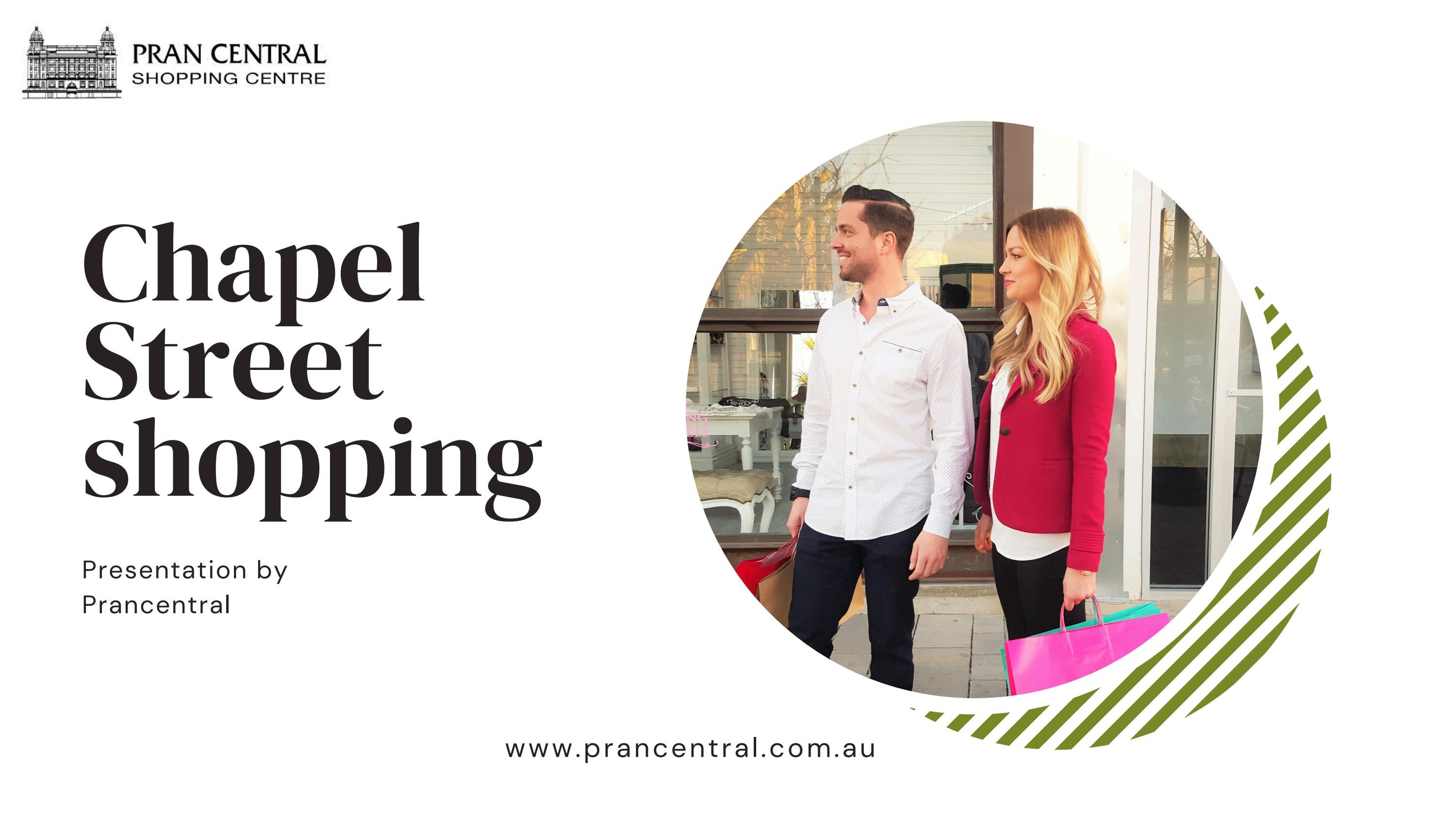 Chapel Street Shopping by Pran Central Shopping Centre - Issuu