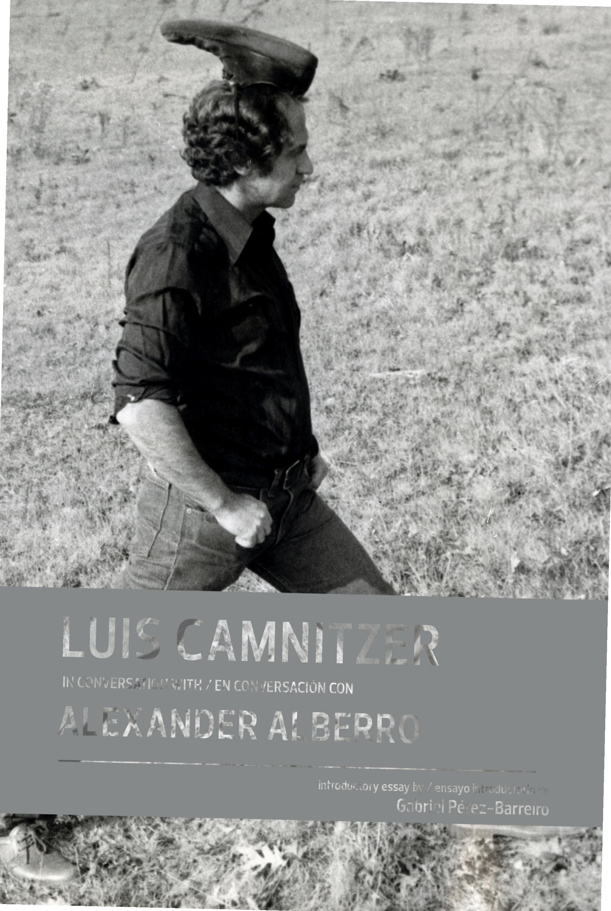 Luis Camnitzer in Conversation with / en conversación con Alexander ...