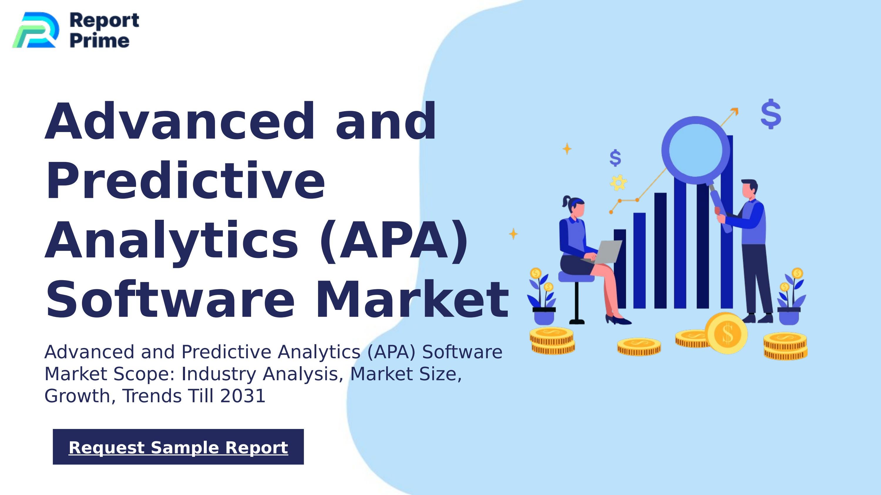 Global Advanced and Predictive Analytics (APA) Software market cagr 10. ...