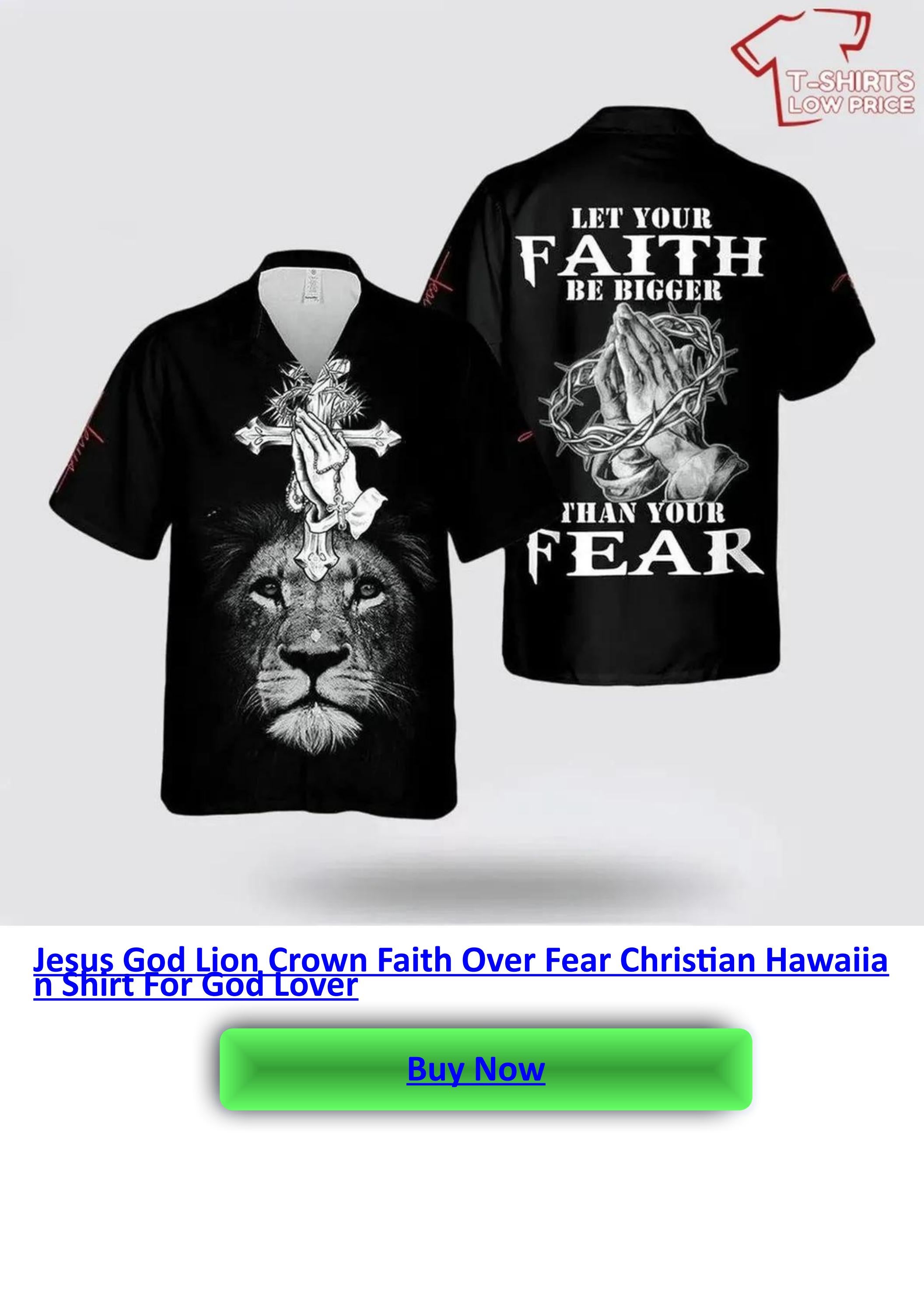 Jesus God Lion Crown Faith Over Fear Christian Hawaiian Shirt For God ...