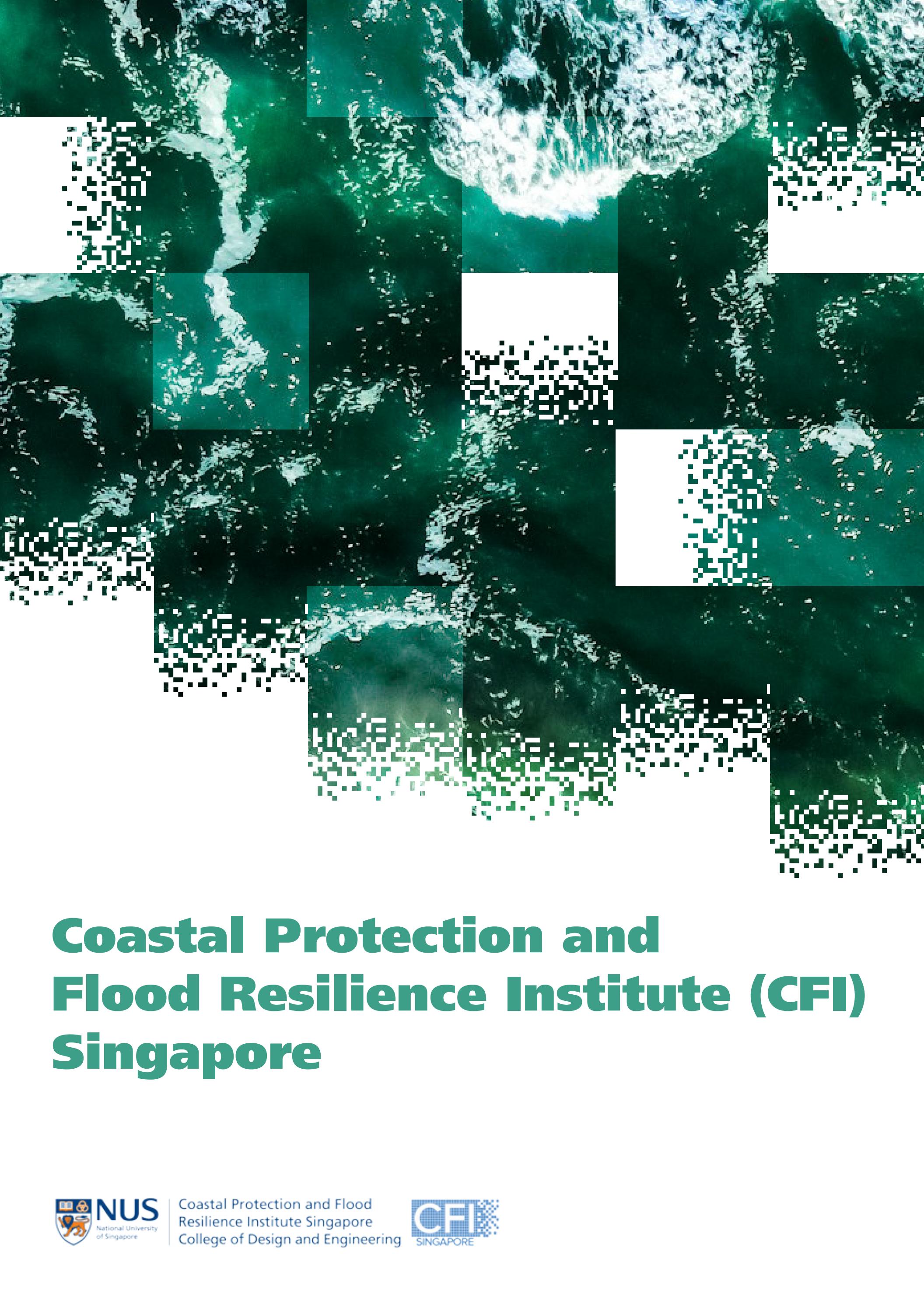 Coastal Protection and Flood Resilience Institute (CFI) Singapore by NUS-CDE - Issuu