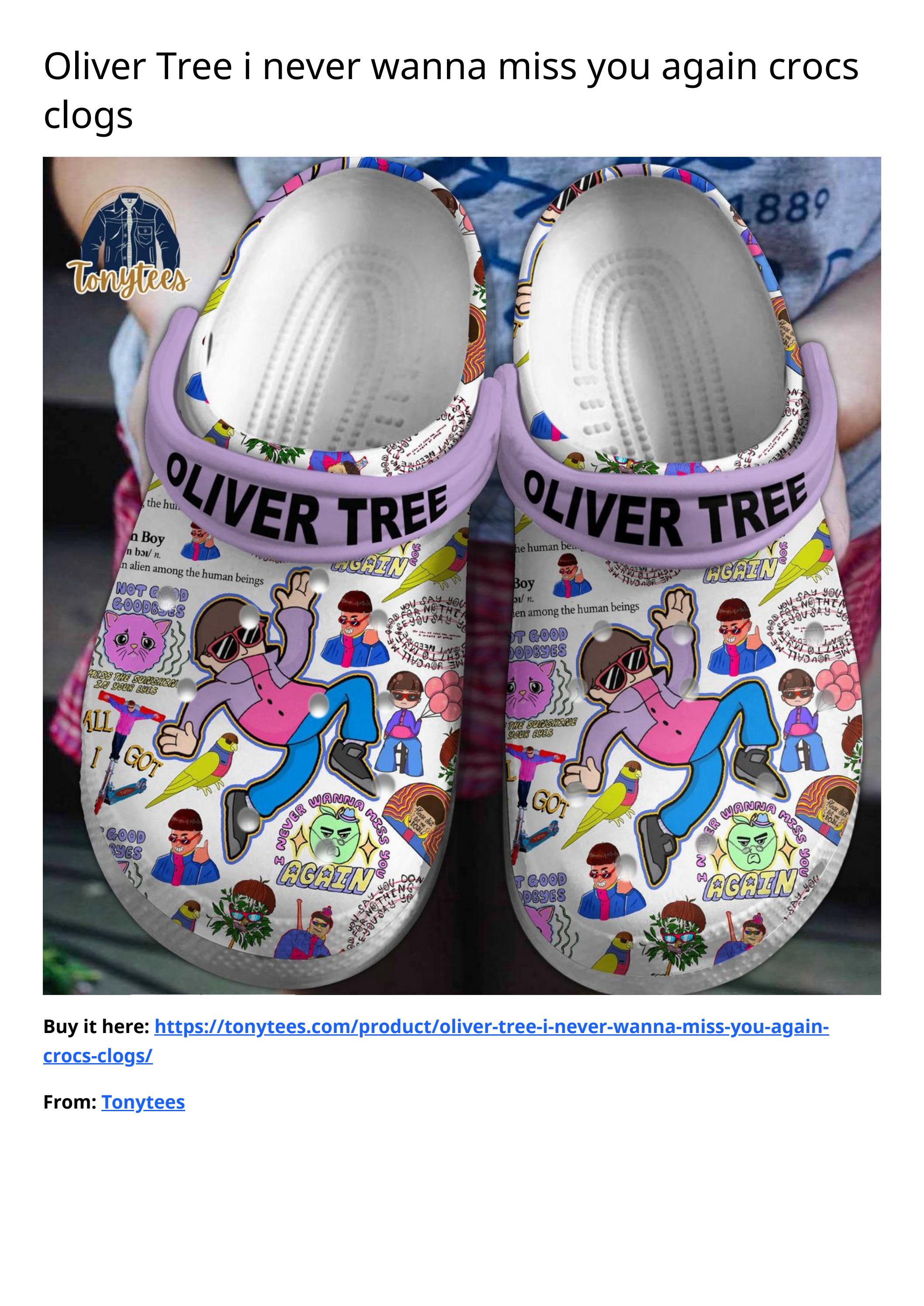 Oliver Tree i never wanna miss you again crocs clogs by Tonytees Store ...