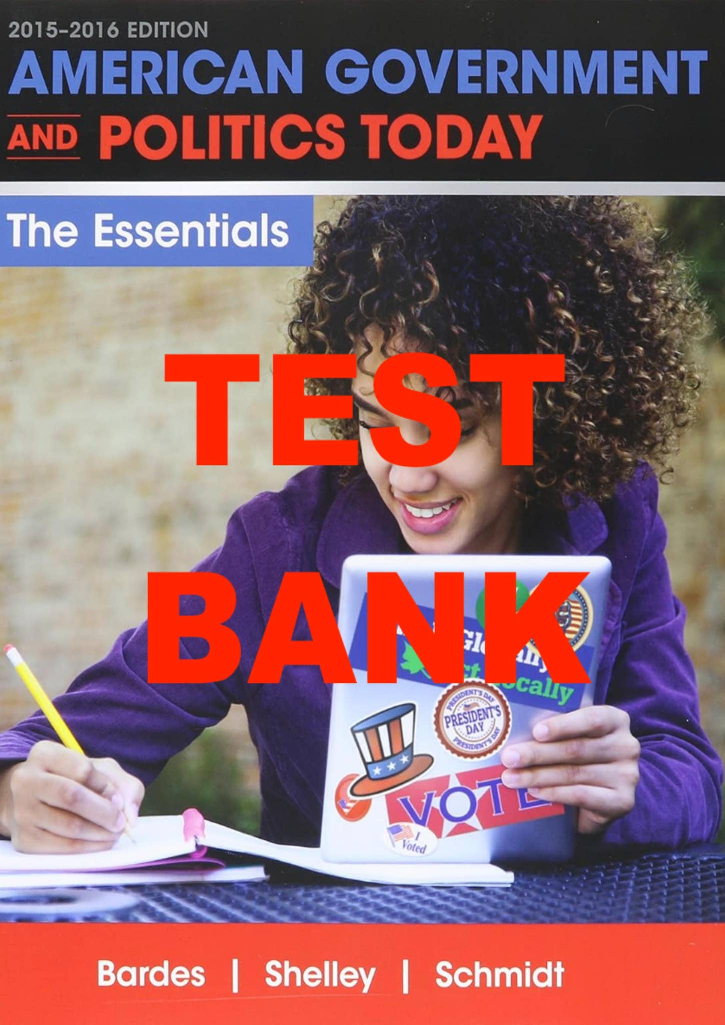 TEST BANK For American Government and Politics Today Essentials 2015 ...