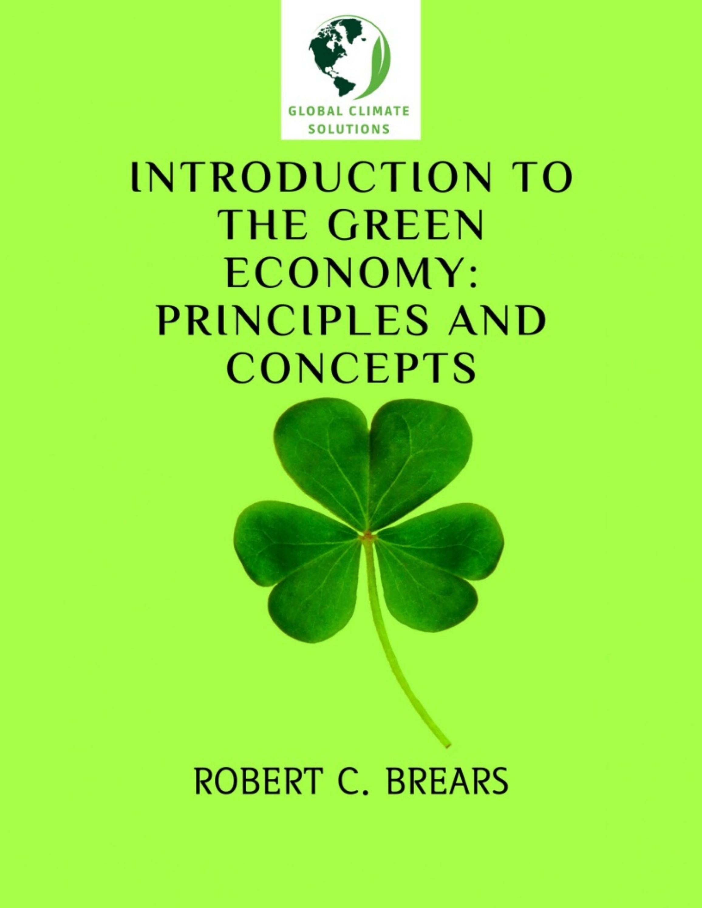 Introduction to the Green Economy: Principles and Concepts by Mark and ...