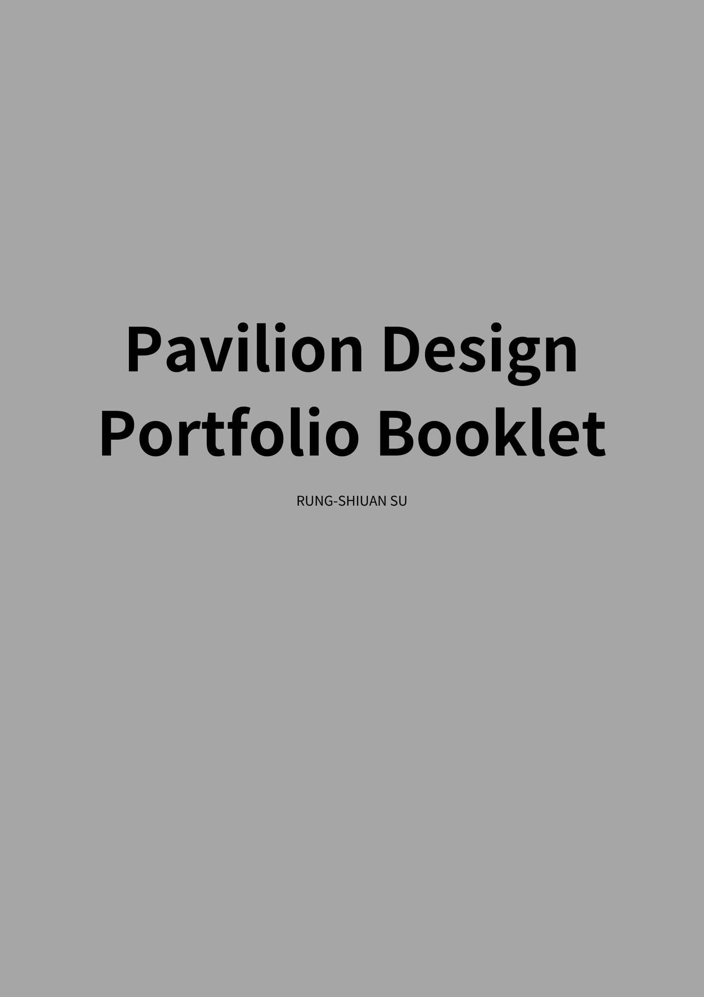 蘇容萱_Pavilion Design Portfolio Booklet by 蘇容萱@go.thu - Issuu