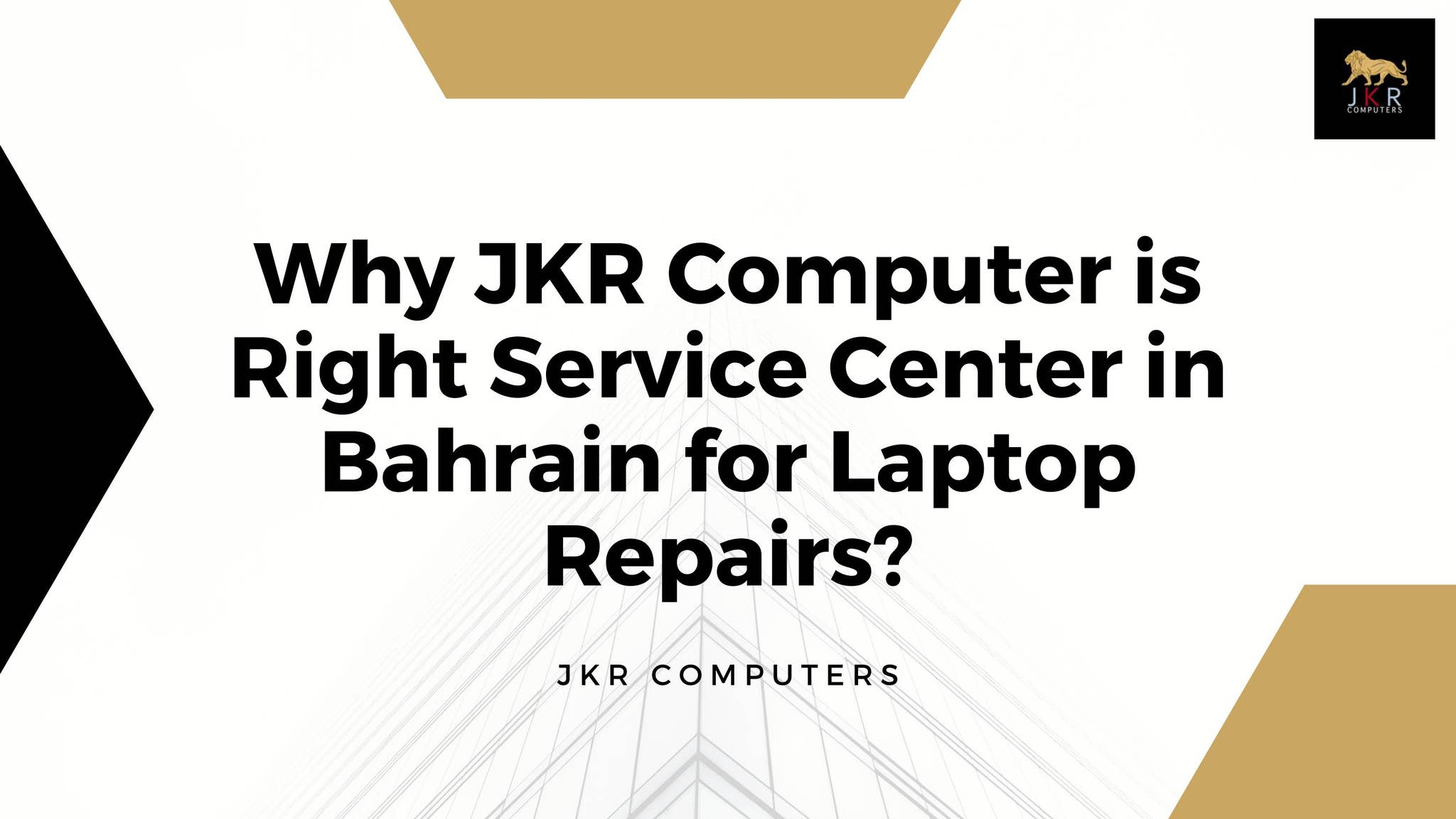 Why JKR Computer is Right Service Center in Bahrain for Laptop Repairs ...