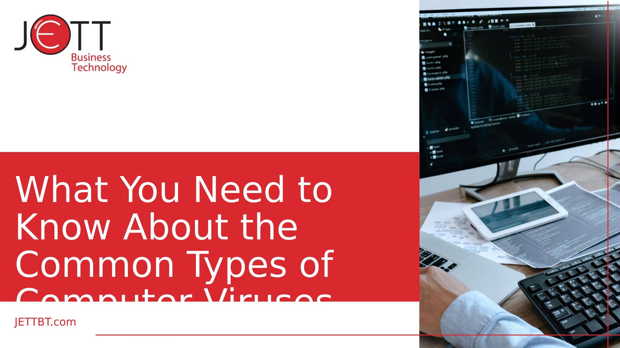 Key Things to Know About Common Types of Computer Viruses by JETT ...