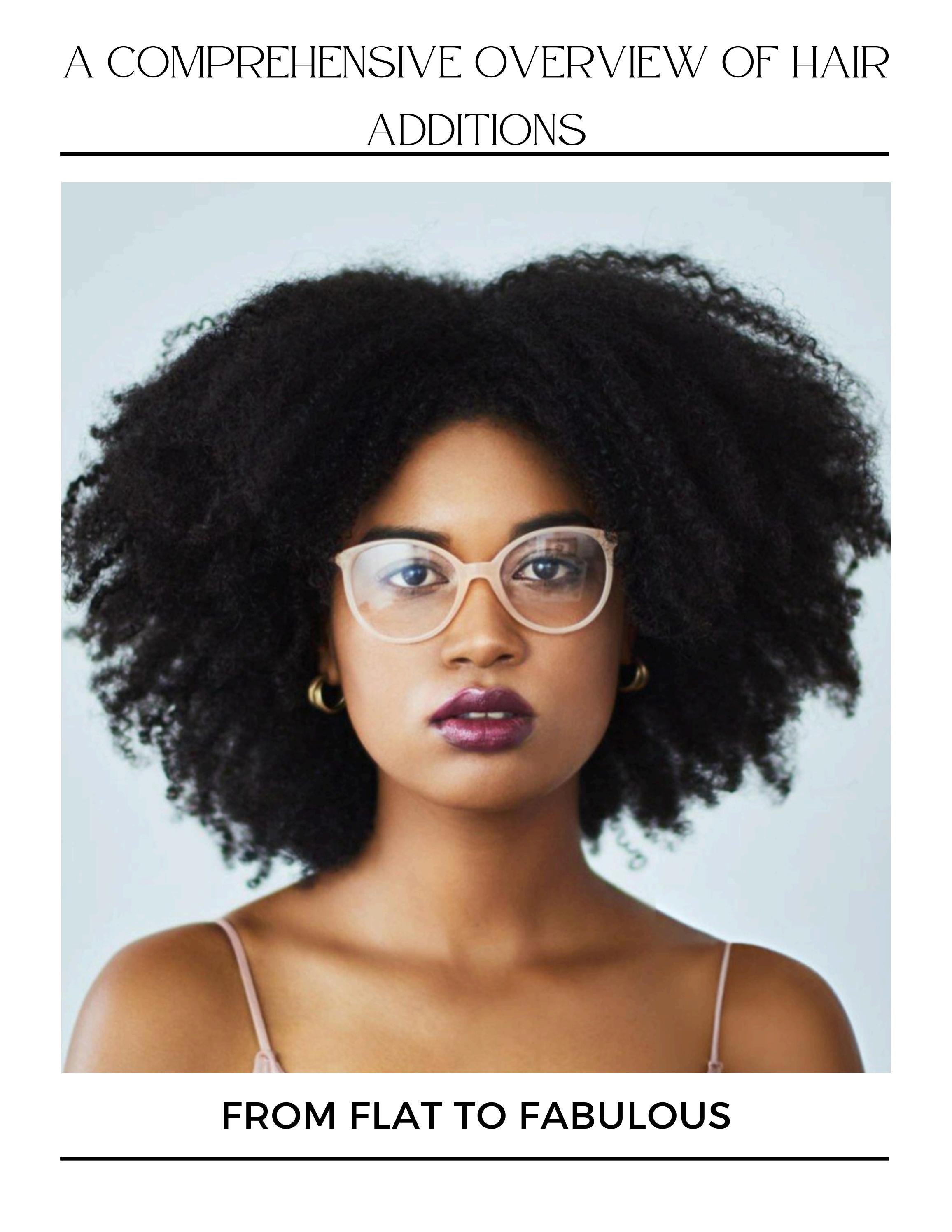 From Flat to Fabulous A Comprehensive Overview of Hair Additions by ...