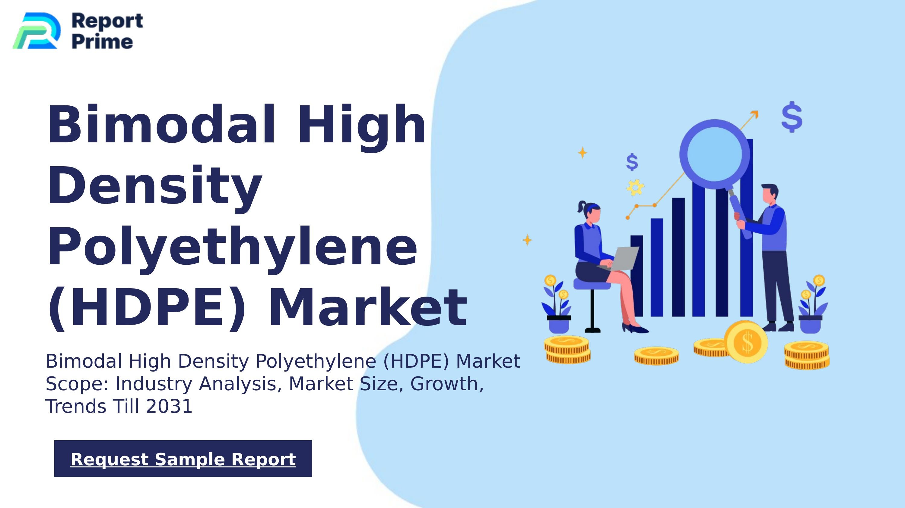 Global Bimodal High Density Polyethylene (HDPE) market cagr 6.5% by ...
