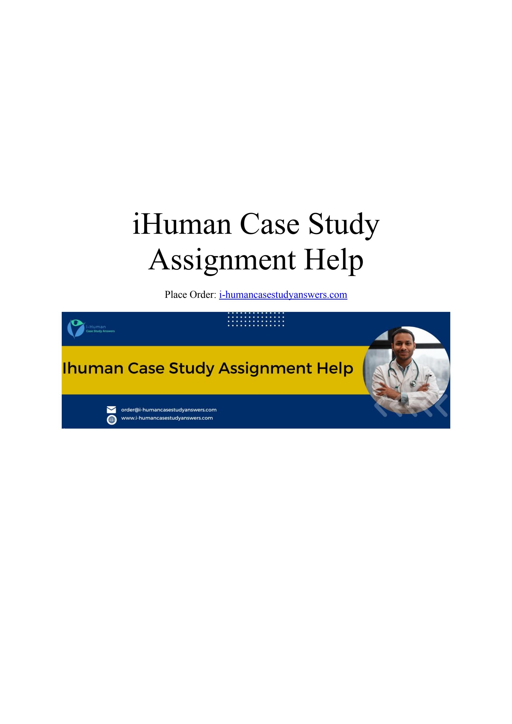 iHuman Case Study Assignment Help by joseph - Issuu