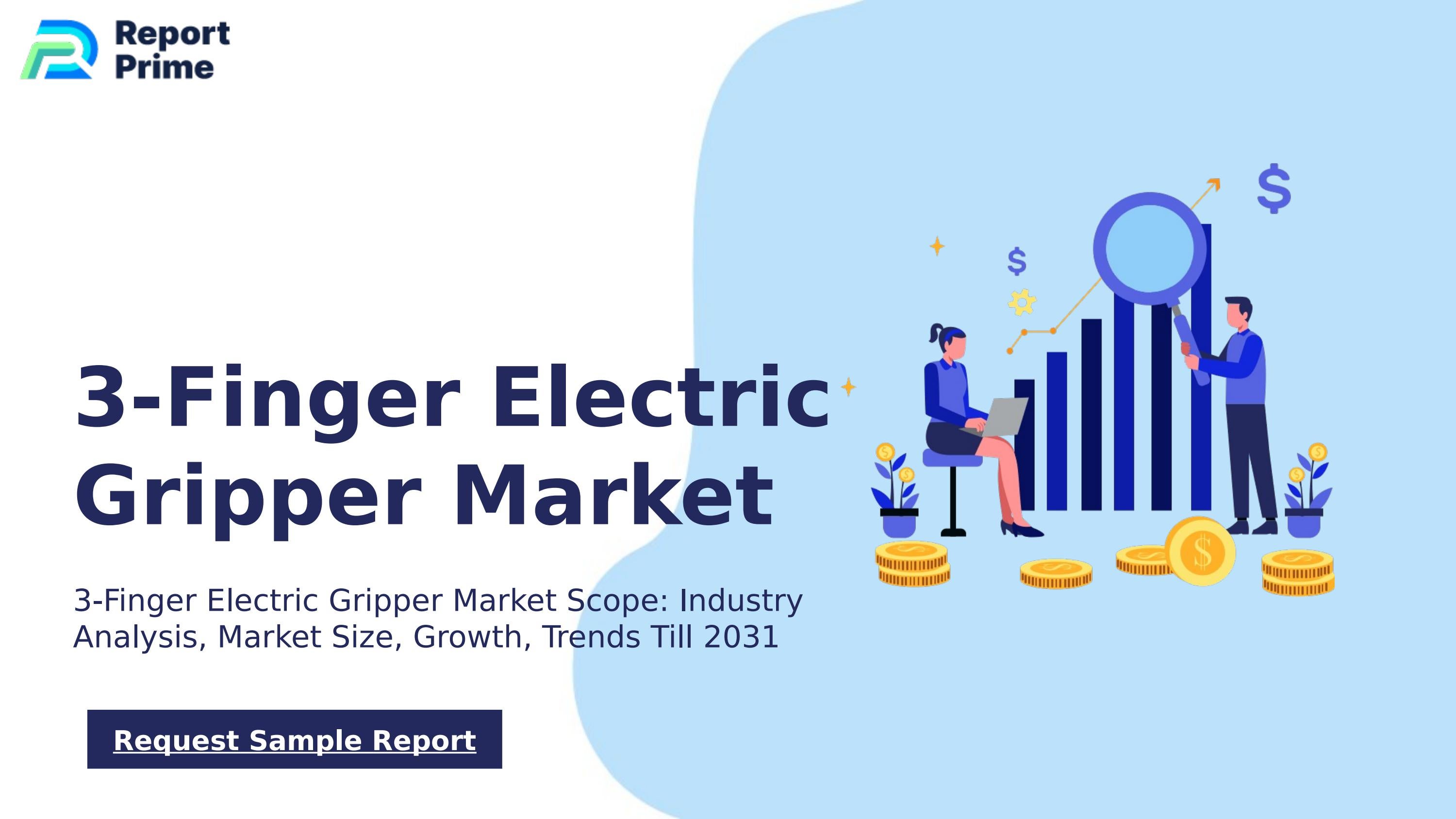 Global 3-Finger Electric Gripper market cagr 6.6% by ReportPrime - Issuu