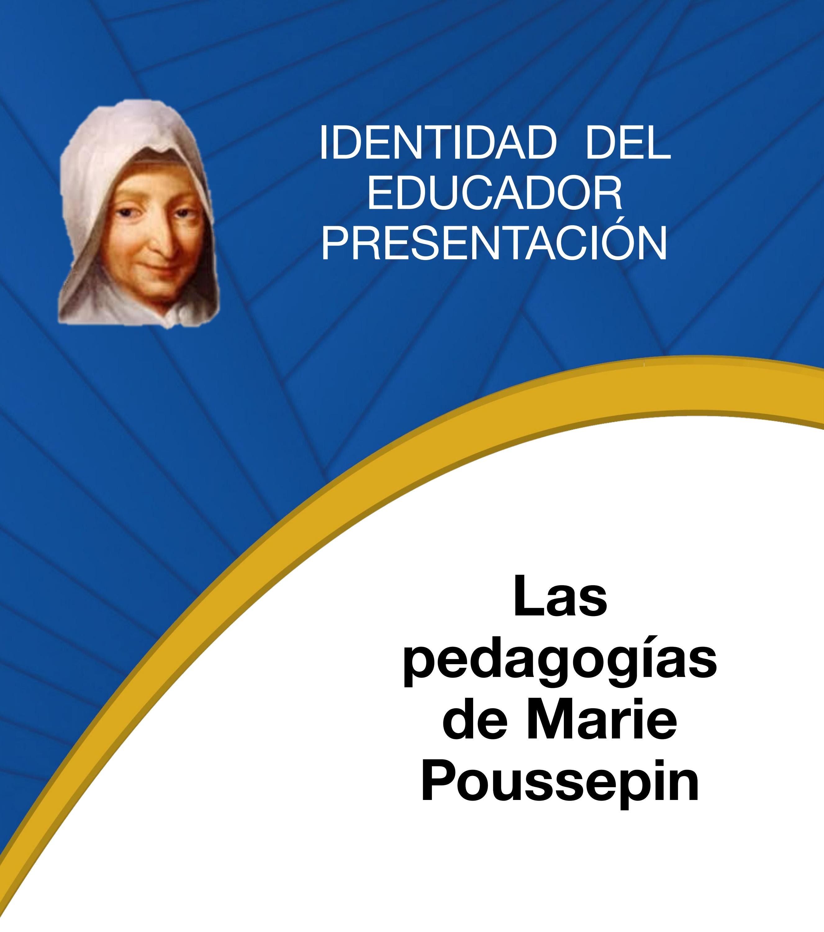 Las pedagogías de Marie Poussepin by Colegios La Presentación - Issuu