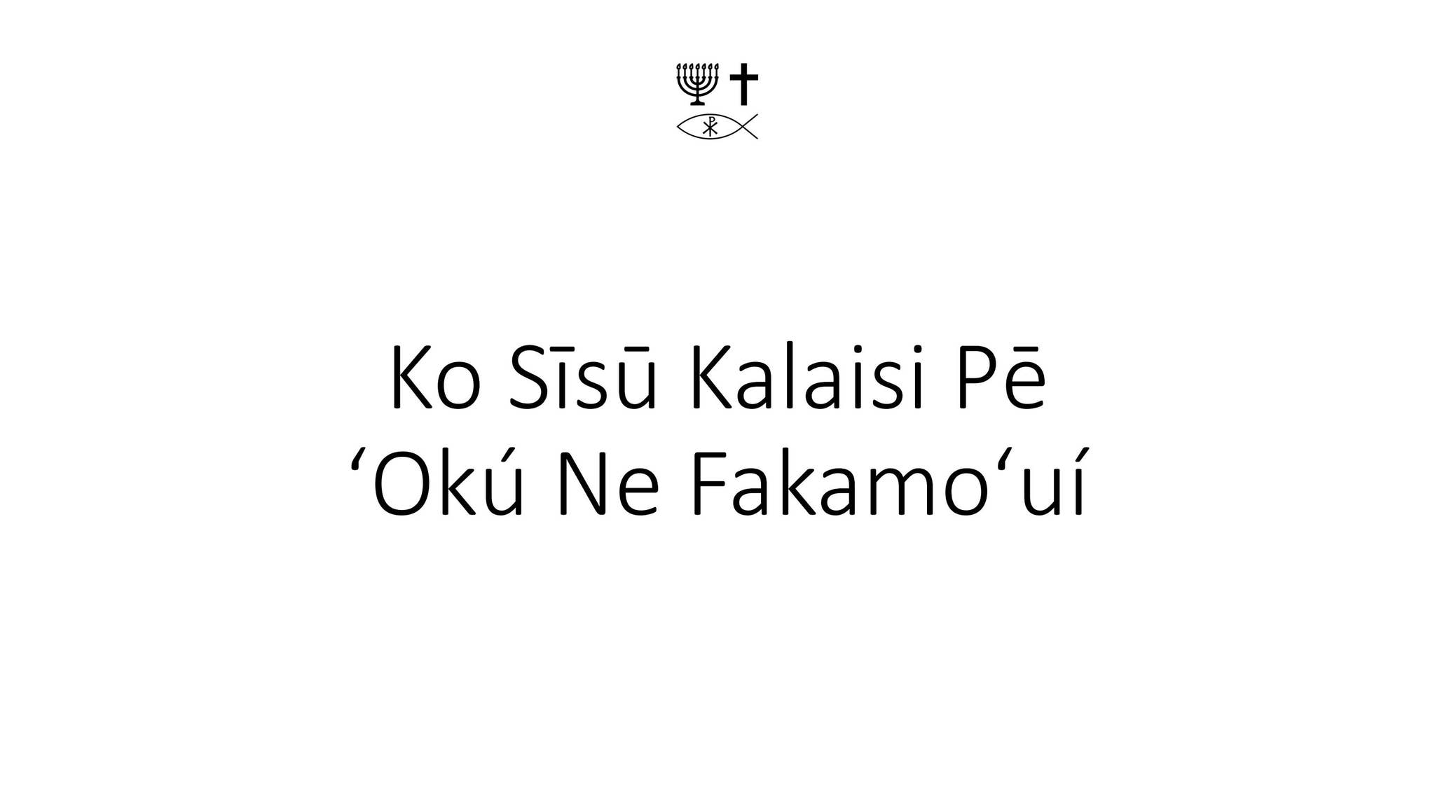 Tongan Soul Winning Gospel Presentation - Only JESUS CHRIST Saves by ...