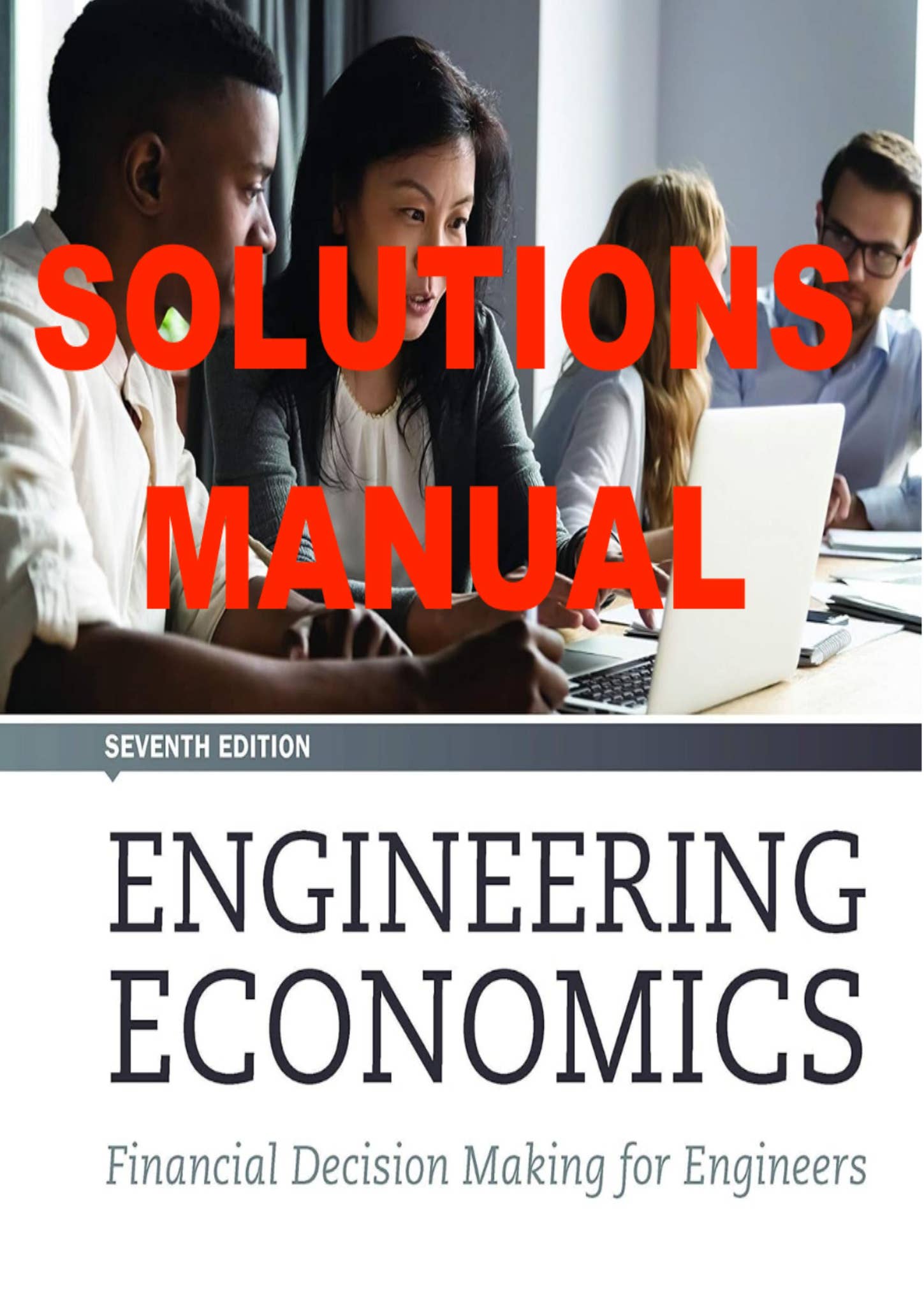 SOLUTIONS MANUAL For Engineering Economics Financial Decision Making ...