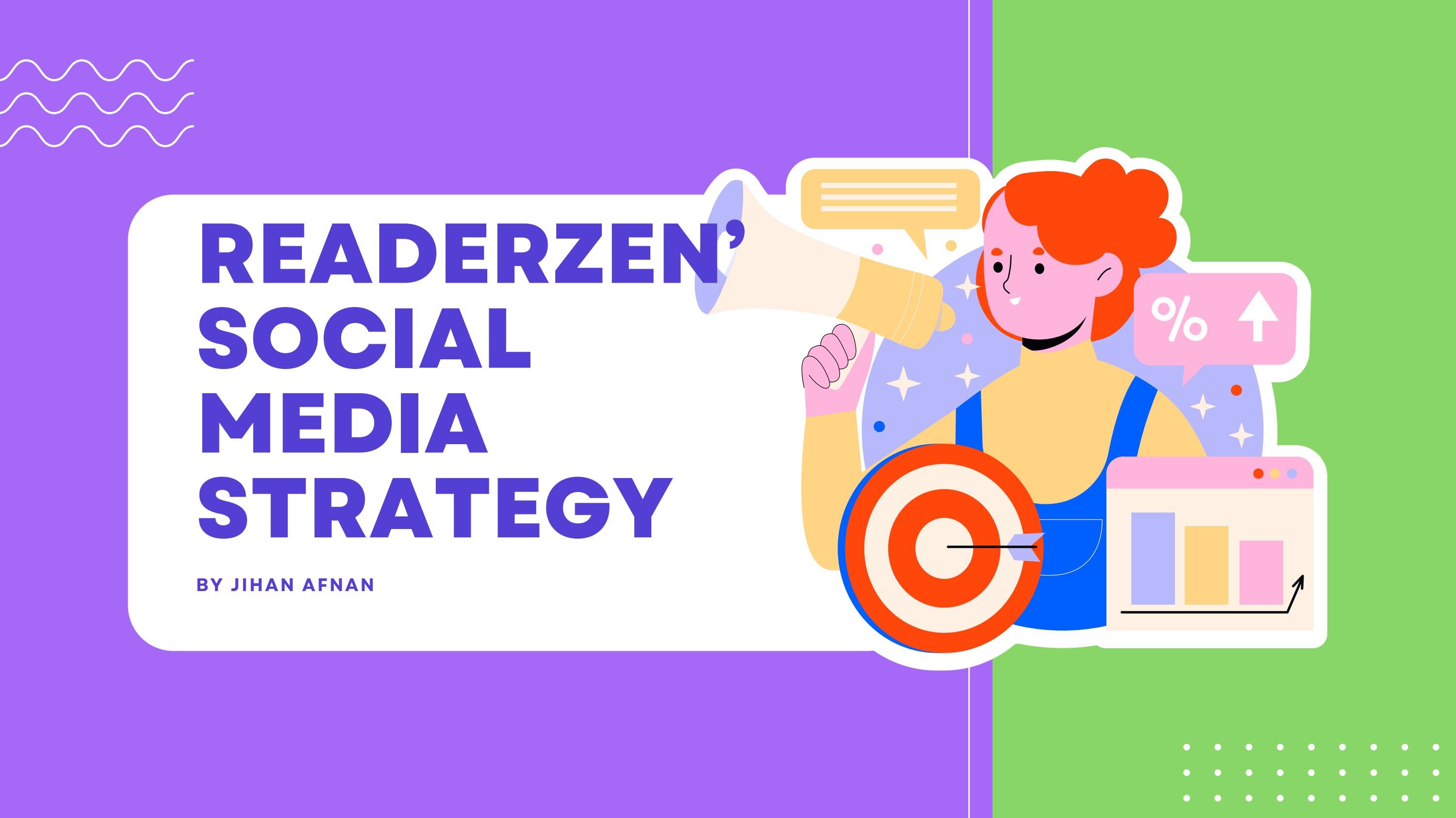 Readerzen’ Social Media Strategy by jihanafnaa - Issuu